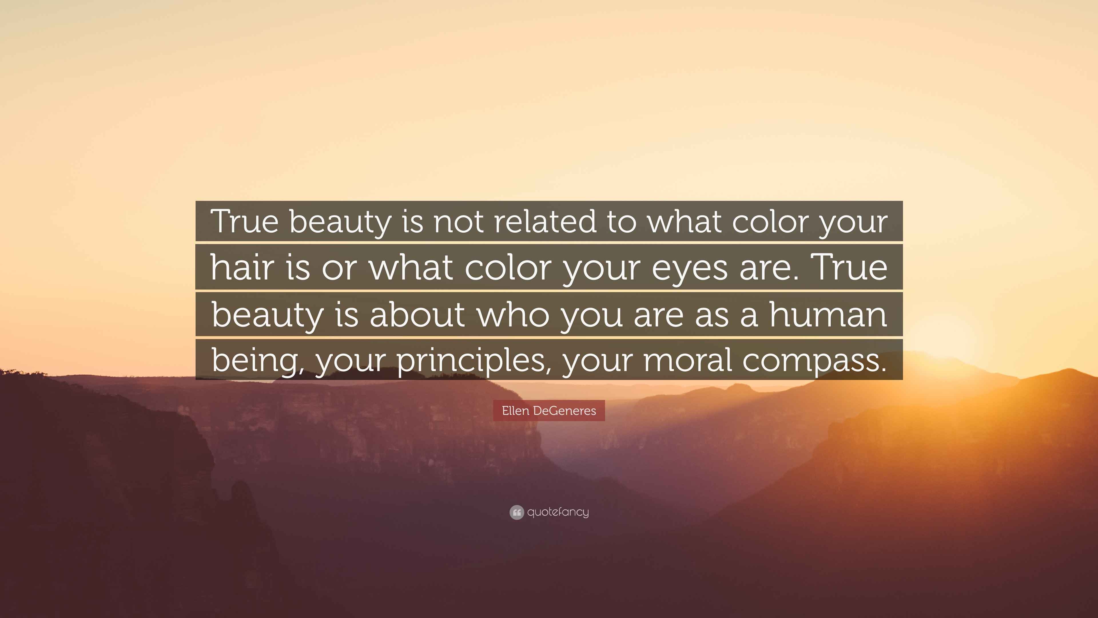 Ellen DeGeneres Quote: “True beauty is not related to what color your ...