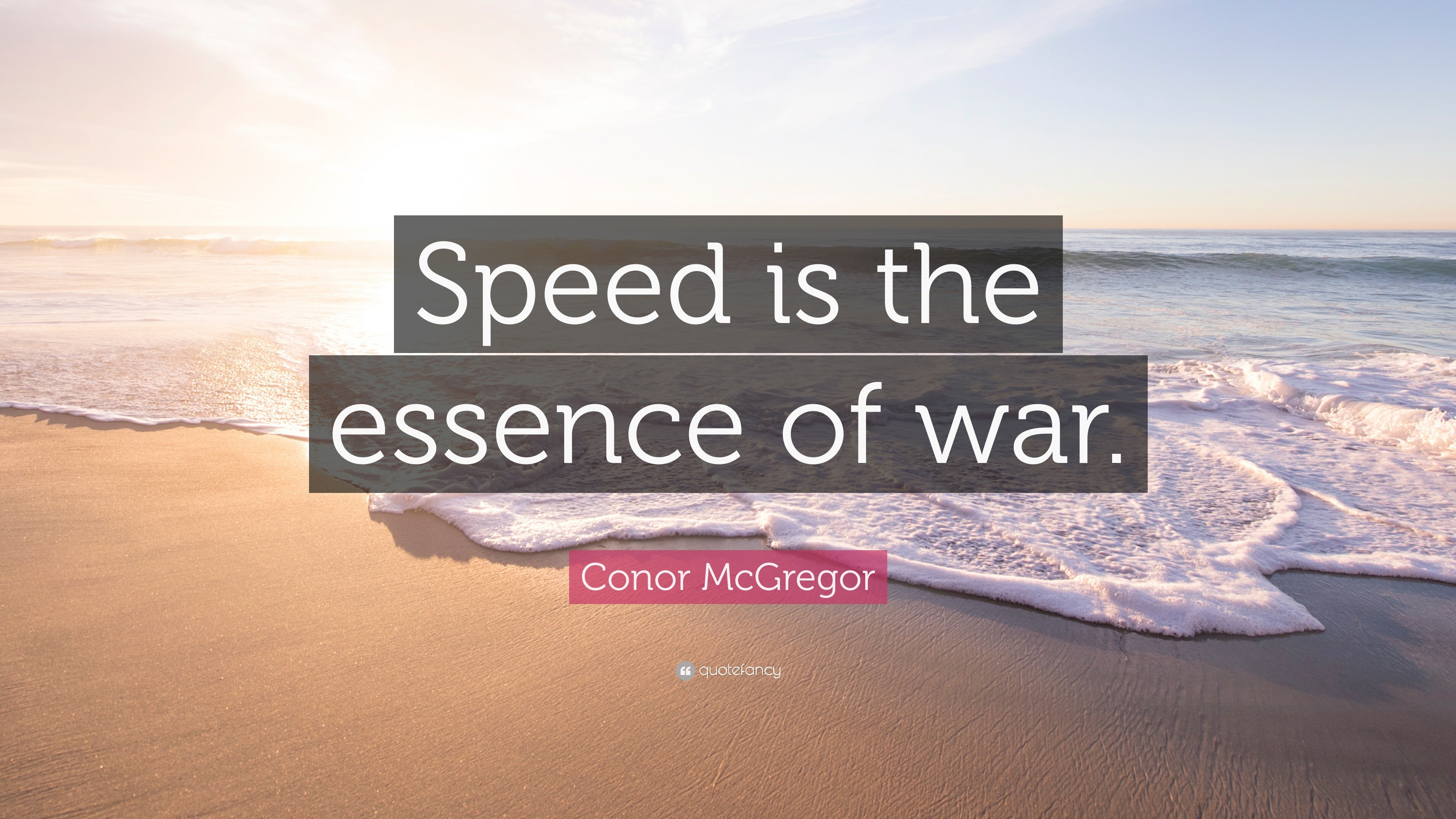 Conor McGregor Quote: “Speed is the essence of war.”