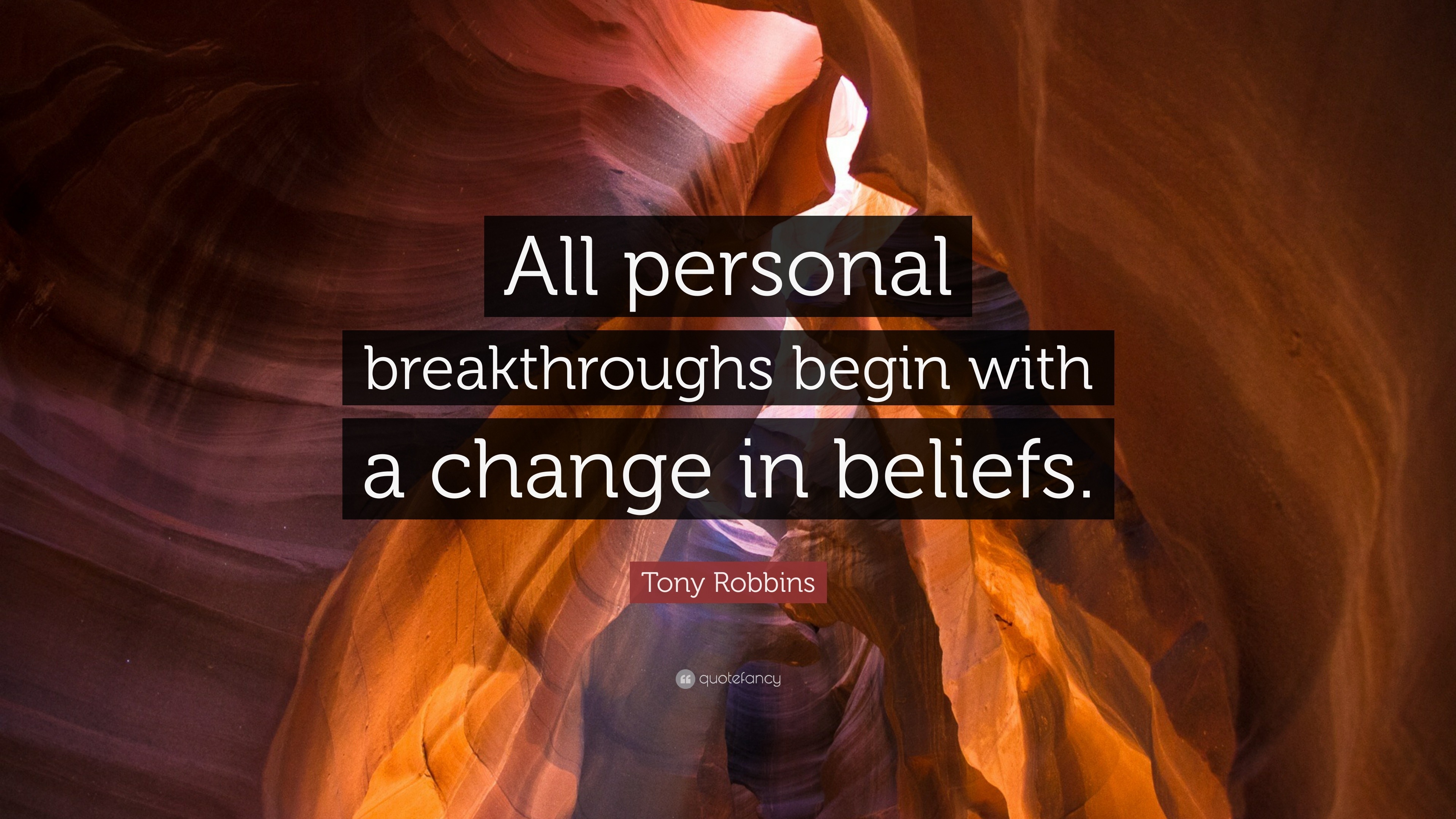 Tony Robbins Quote: “All personal breakthroughs begin with a change in ...