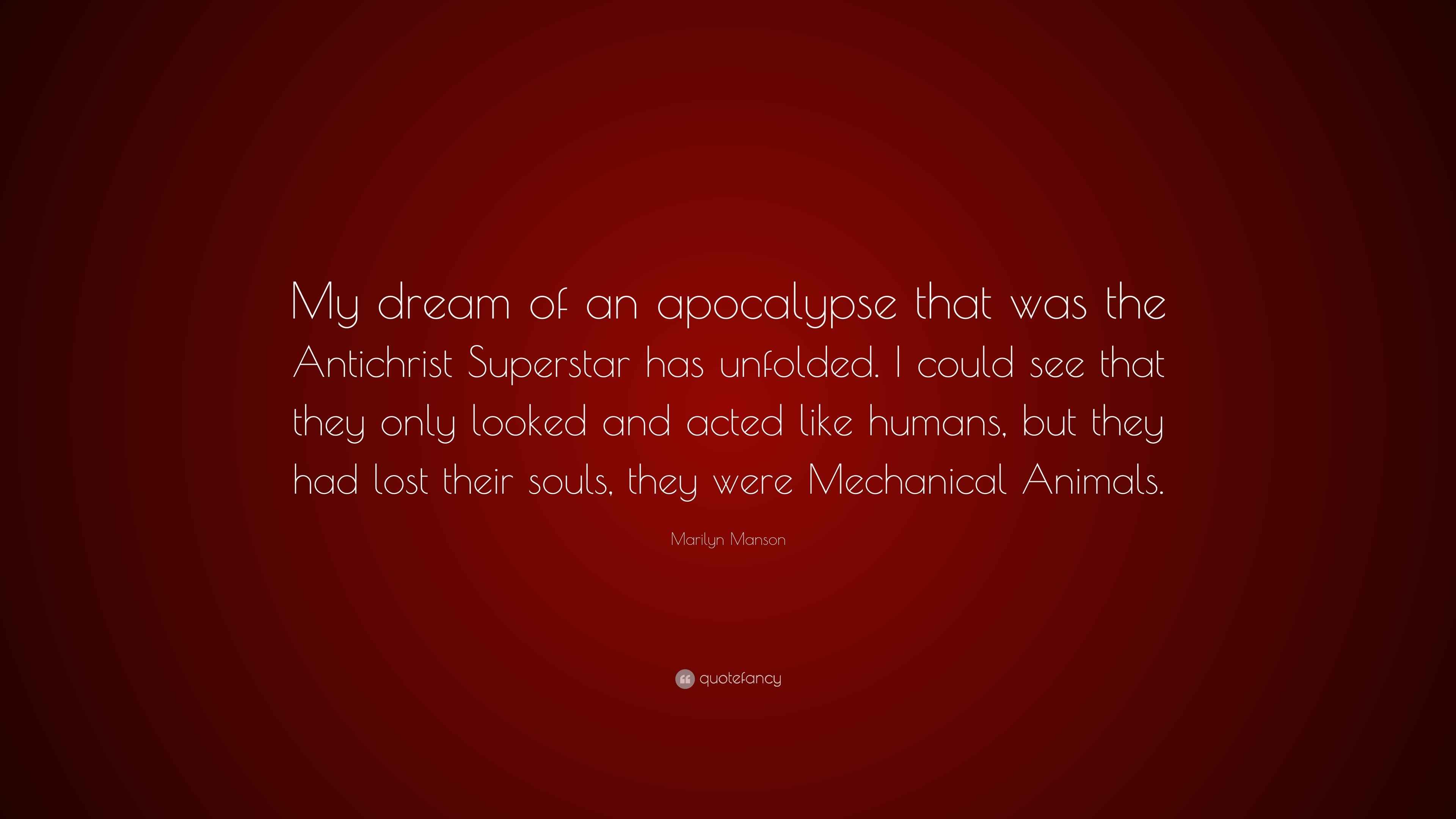 Marilyn Manson Quote: “My dream of an apocalypse that was the ...