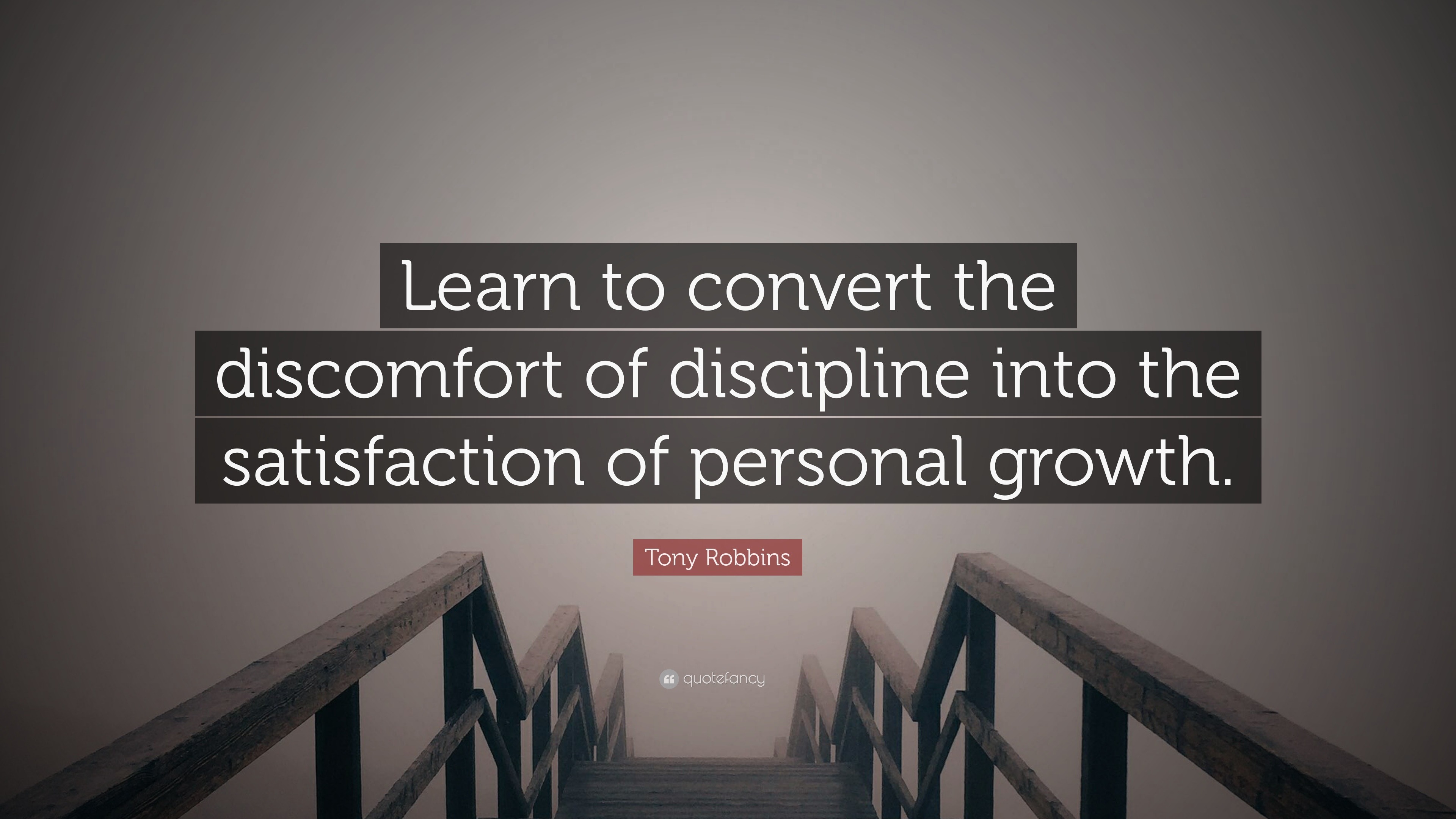 Tony Robbins Quote: “Learn to convert the discomfort of discipline into ...