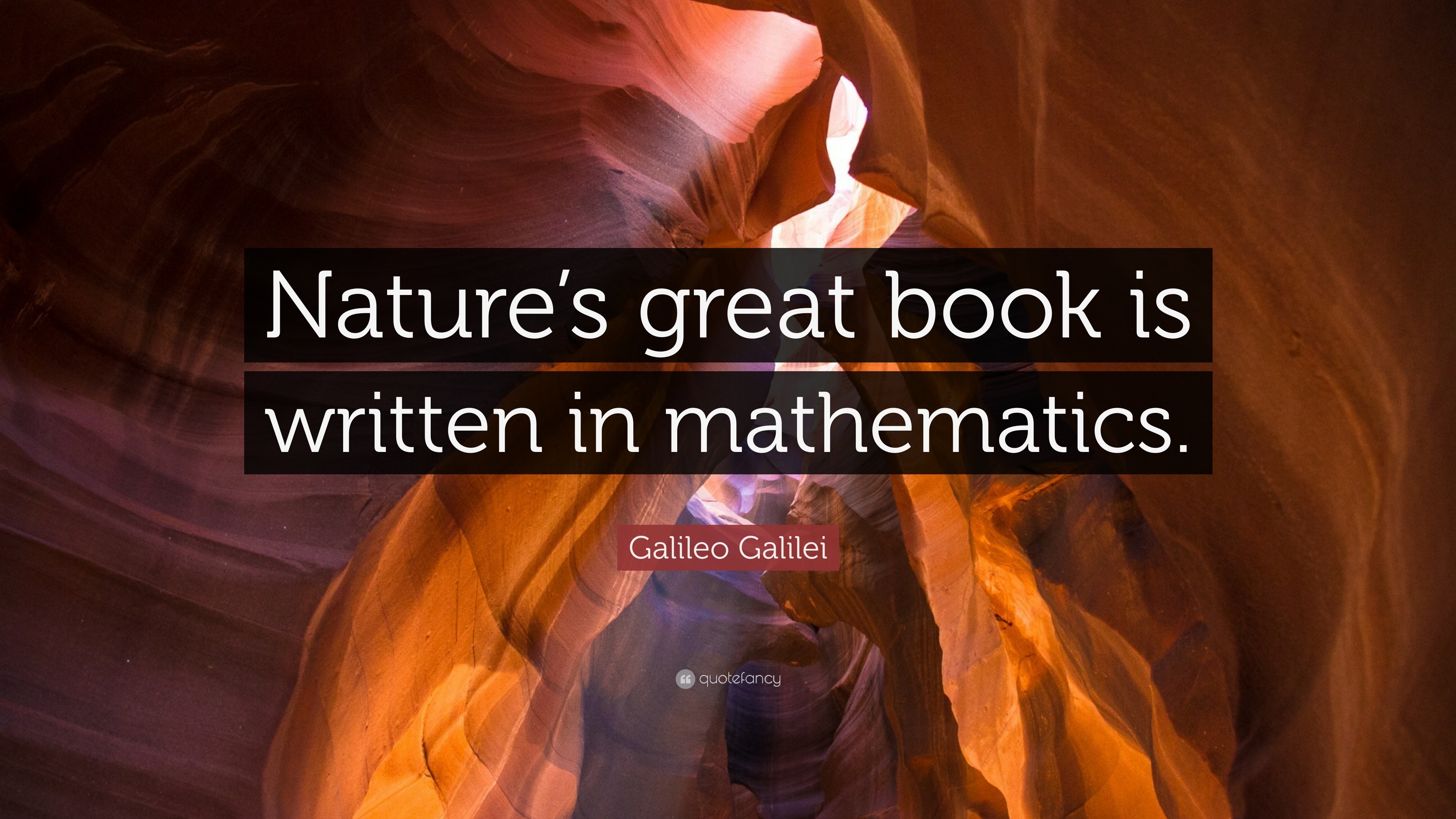 Galileo Galilei Quote: “Nature’s great book is written in mathematics.”