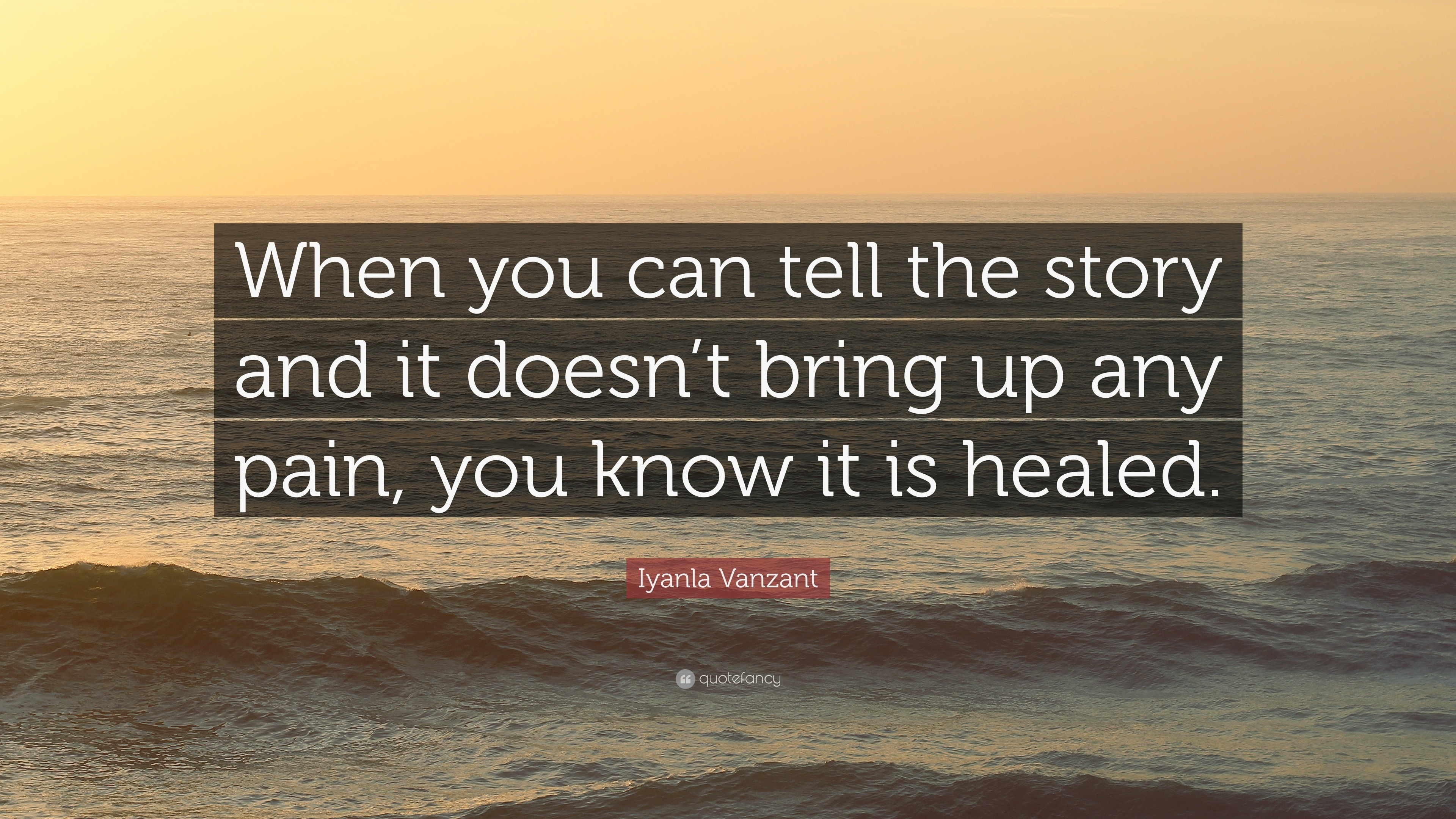Iyanla Vanzant Quote: “When you can tell the story and it doesn’t bring ...