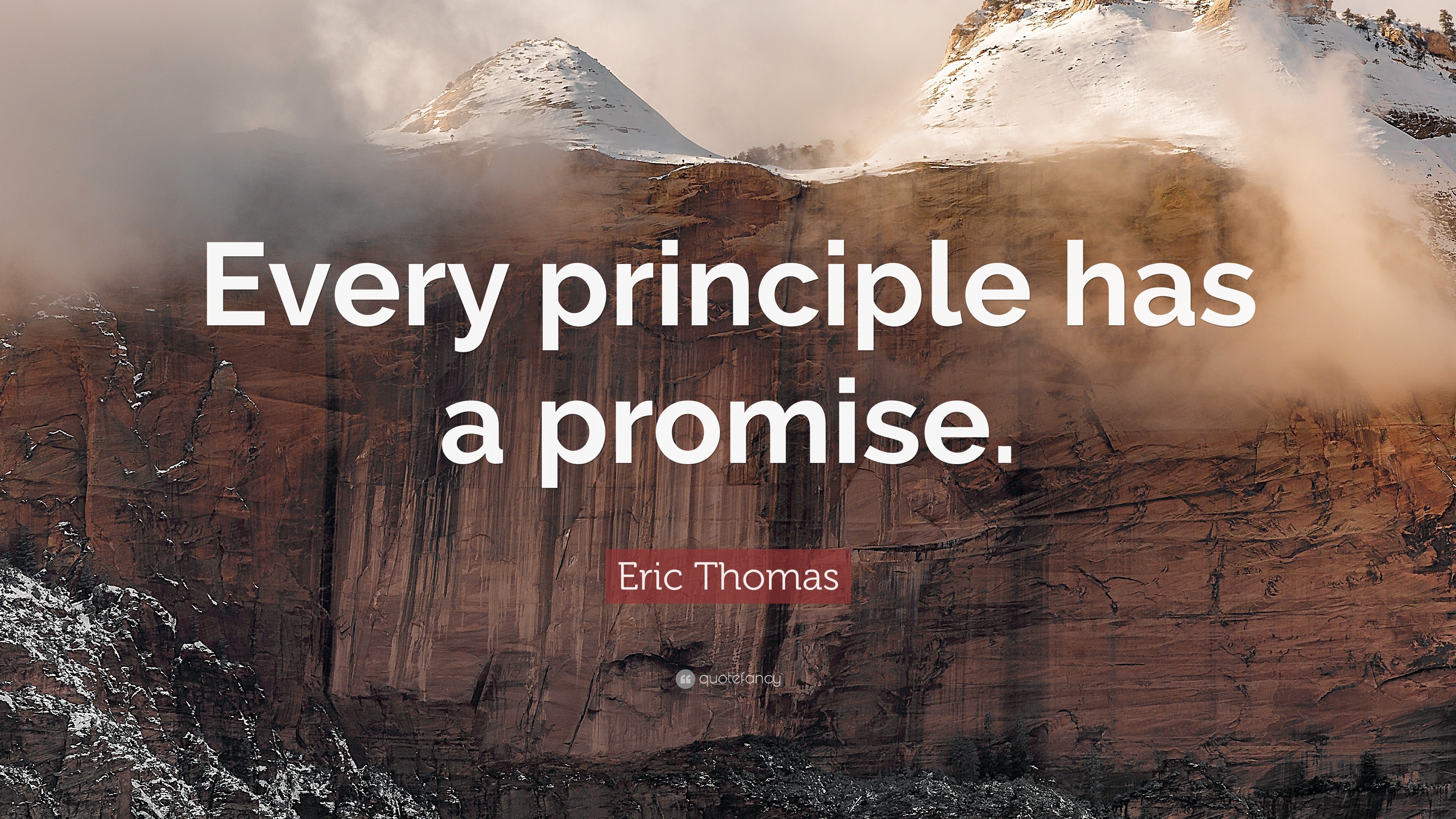 Eric Thomas Quote: “Every principle has a promise.”