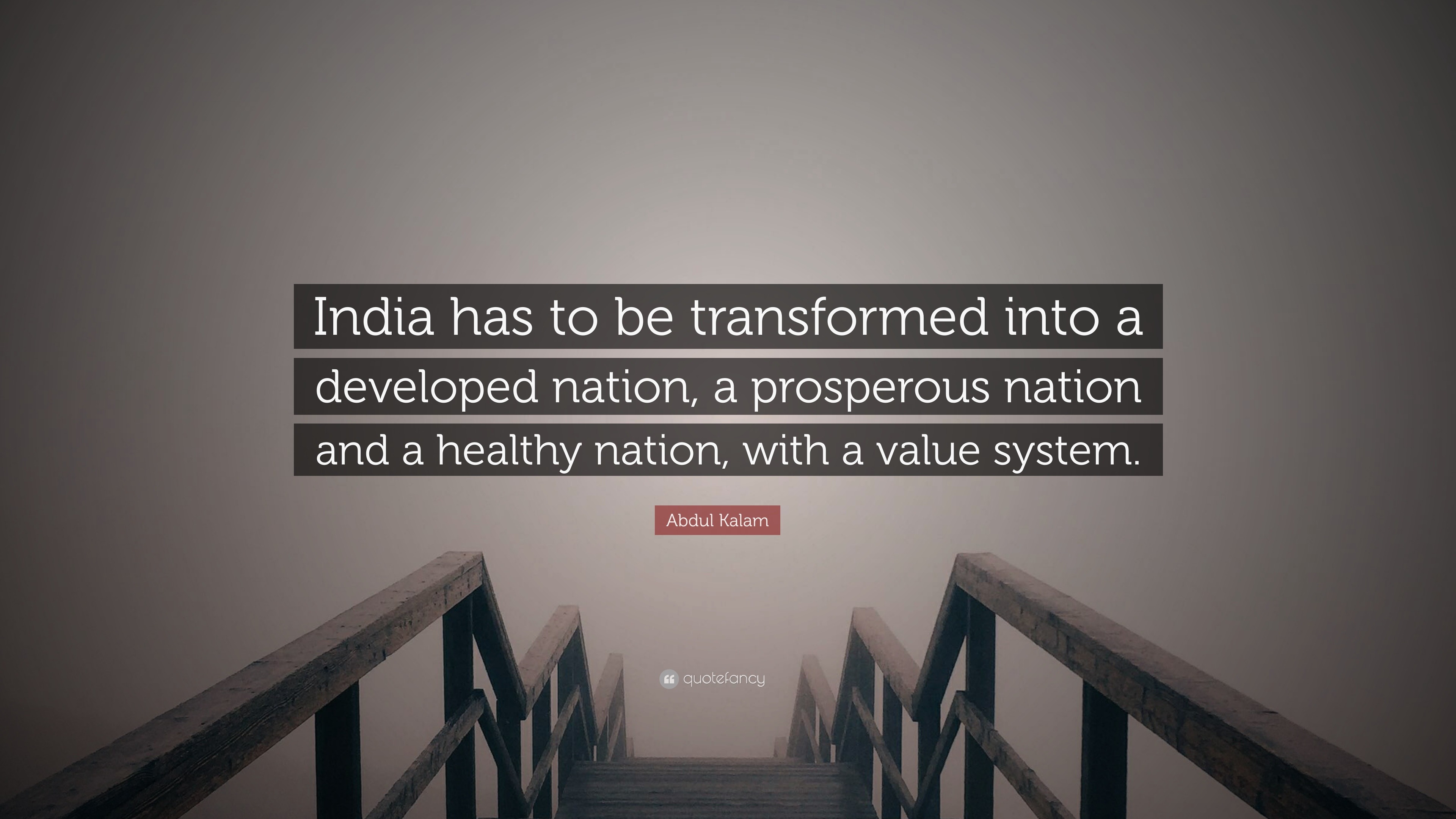 Abdul Kalam Quote: “India has to be transformed into a developed nation ...