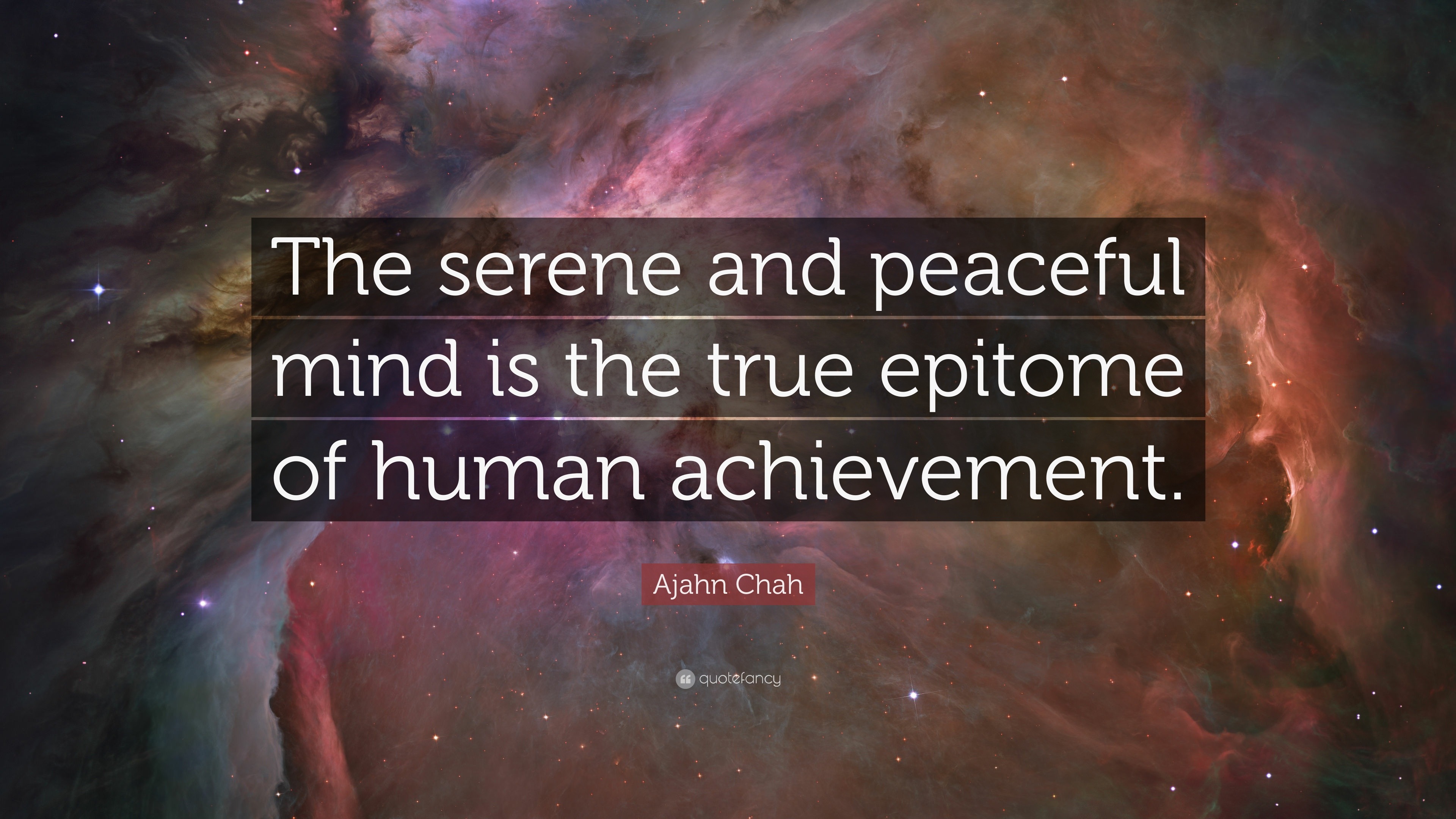 Ajahn Chah Quote: “The serene and peaceful mind is the true epitome of ...