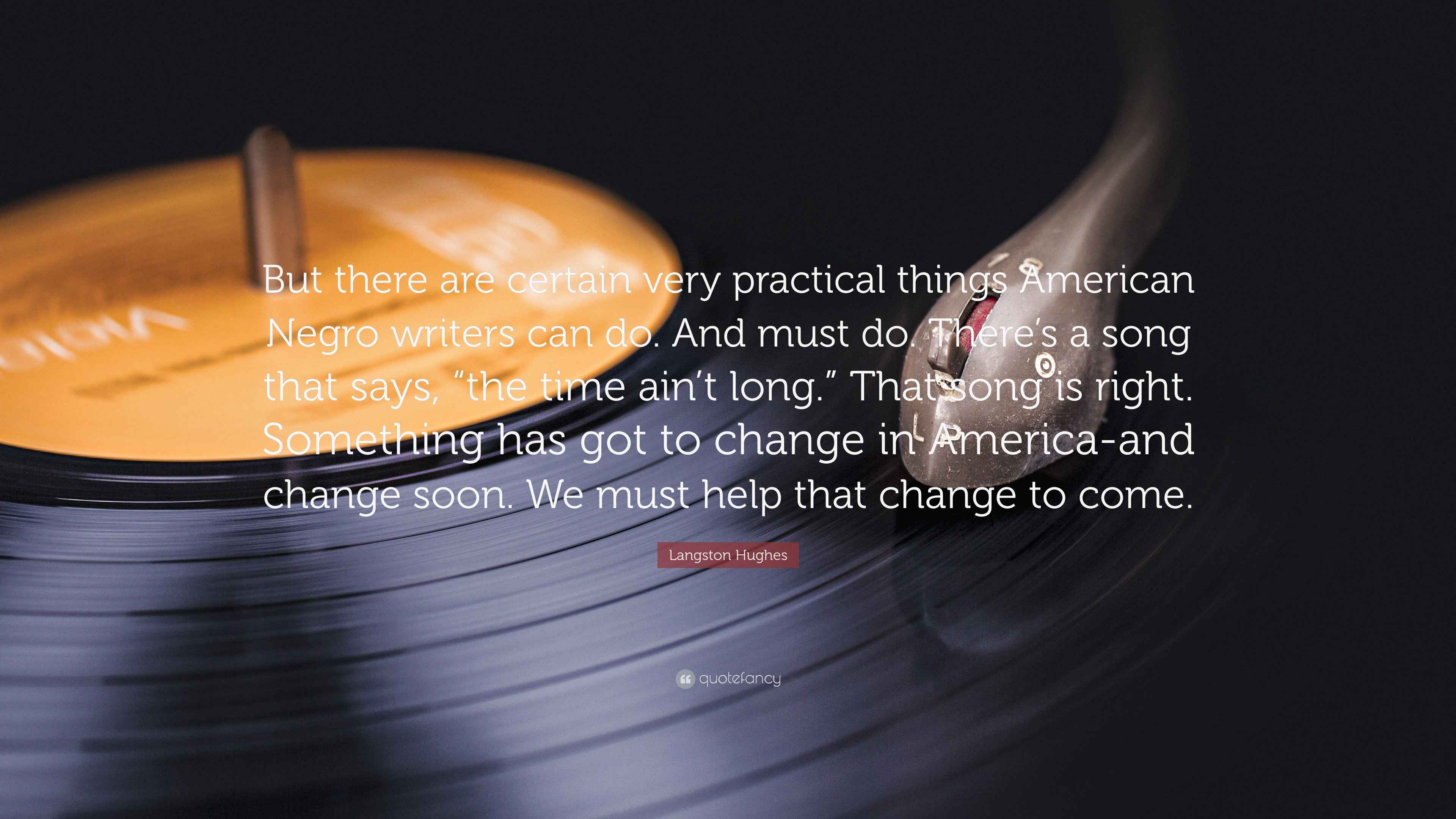 Langston Hughes Quote: “But there are certain very practical things ...