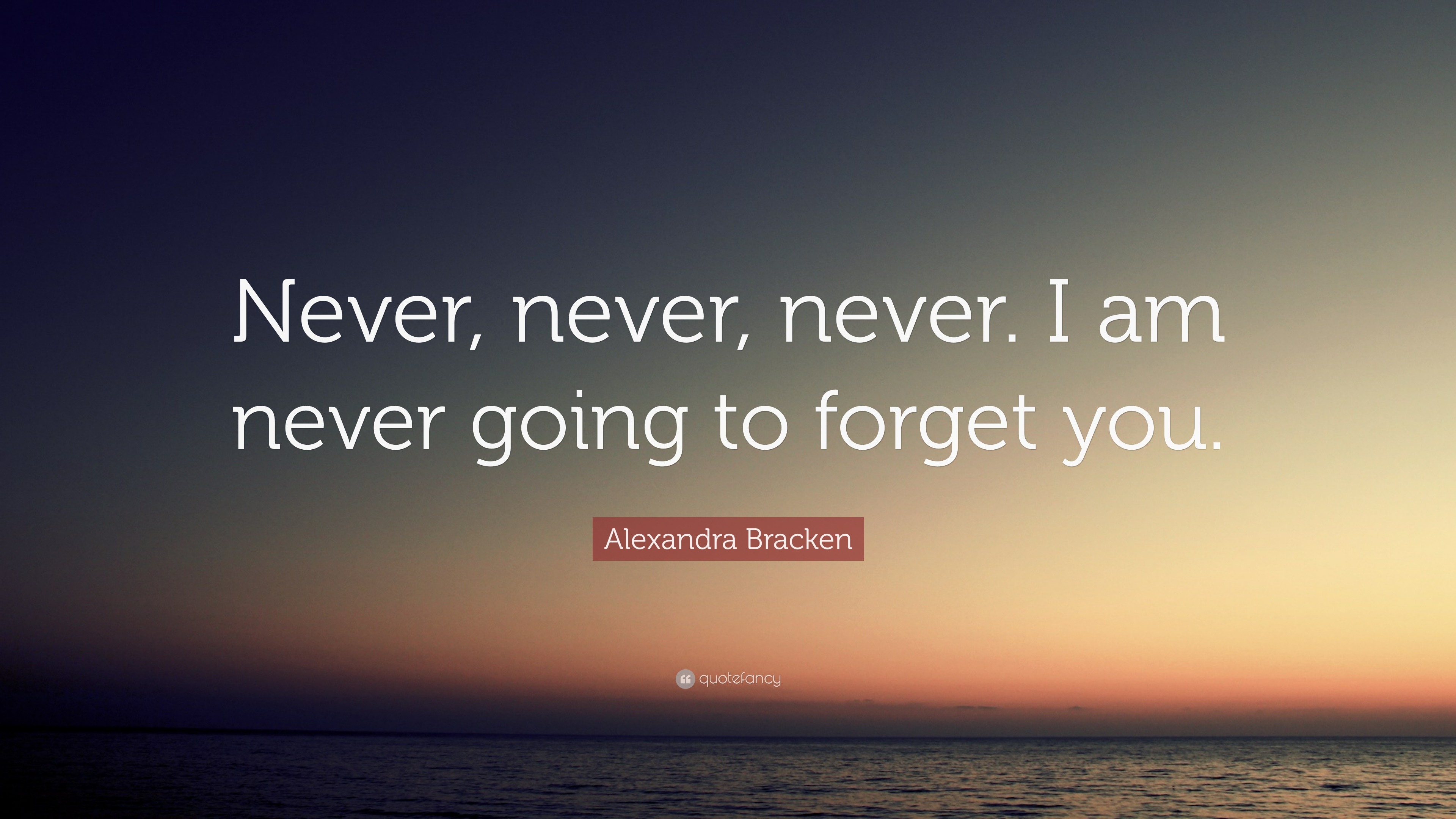 Alexandra Bracken Quote: “Never, never, never. I am never going to ...