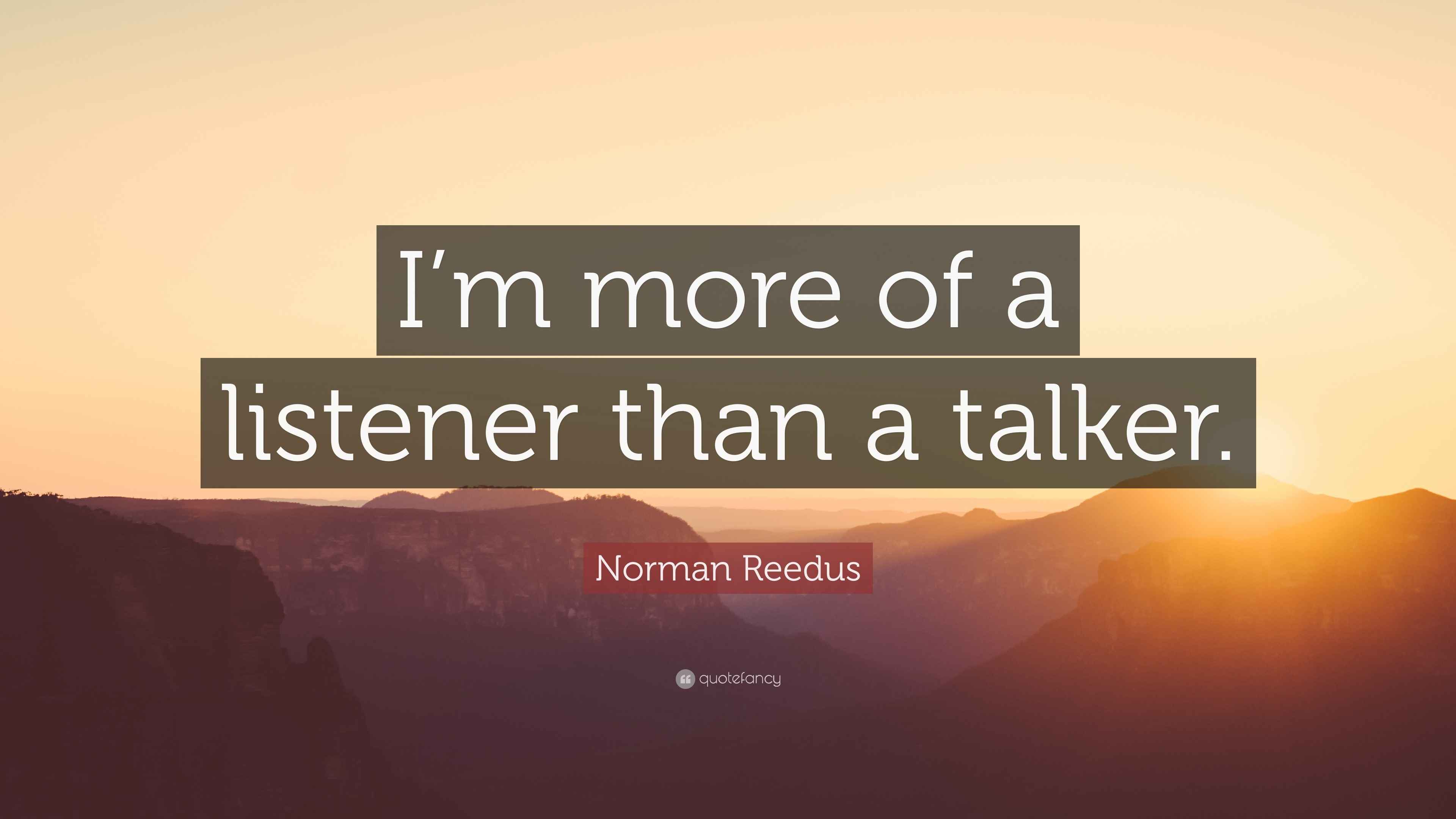 Norman Reedus Quote: “I’m more of a listener than a talker.”