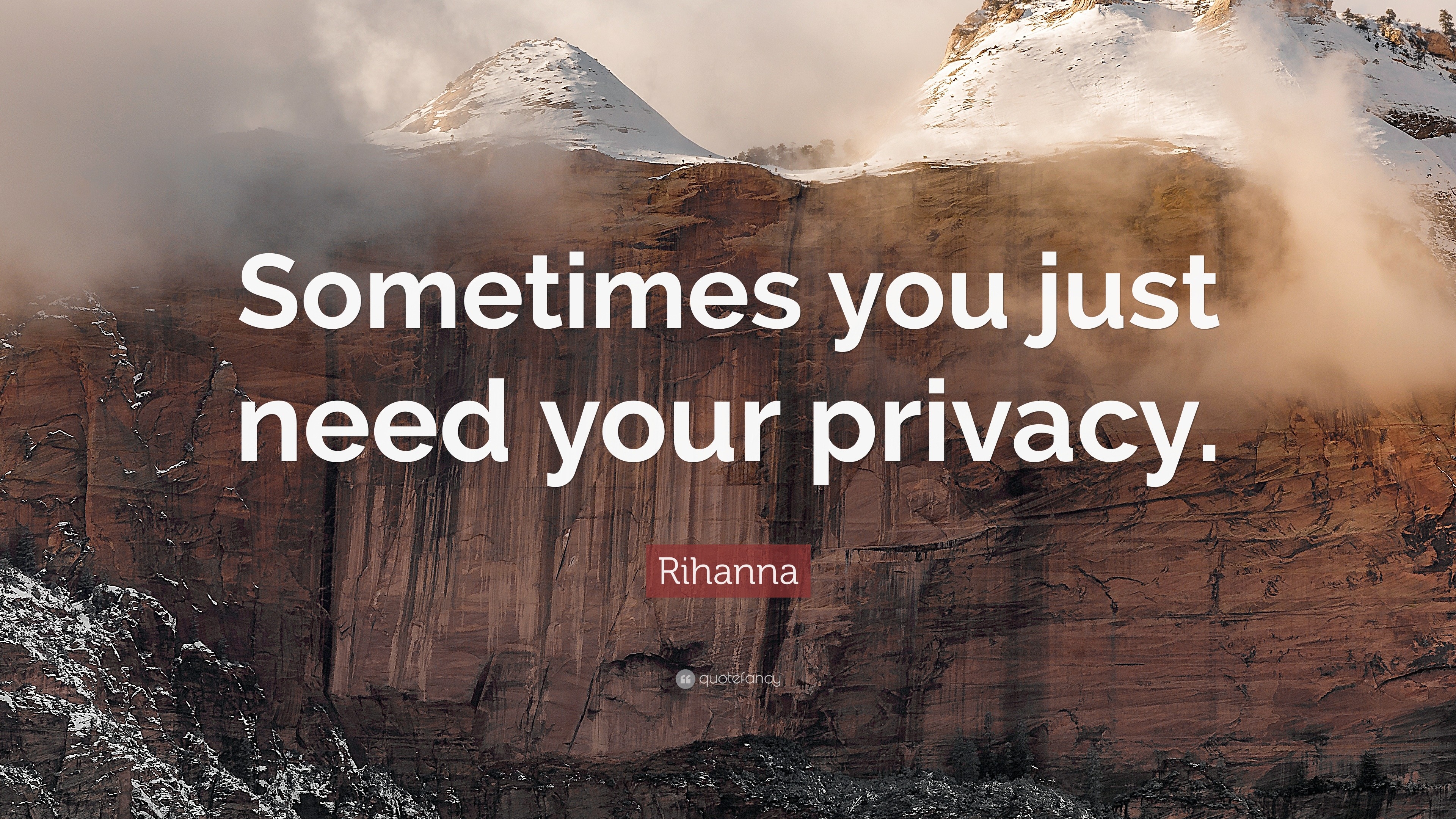 Rihanna Quote: “Sometimes you just need your privacy.”