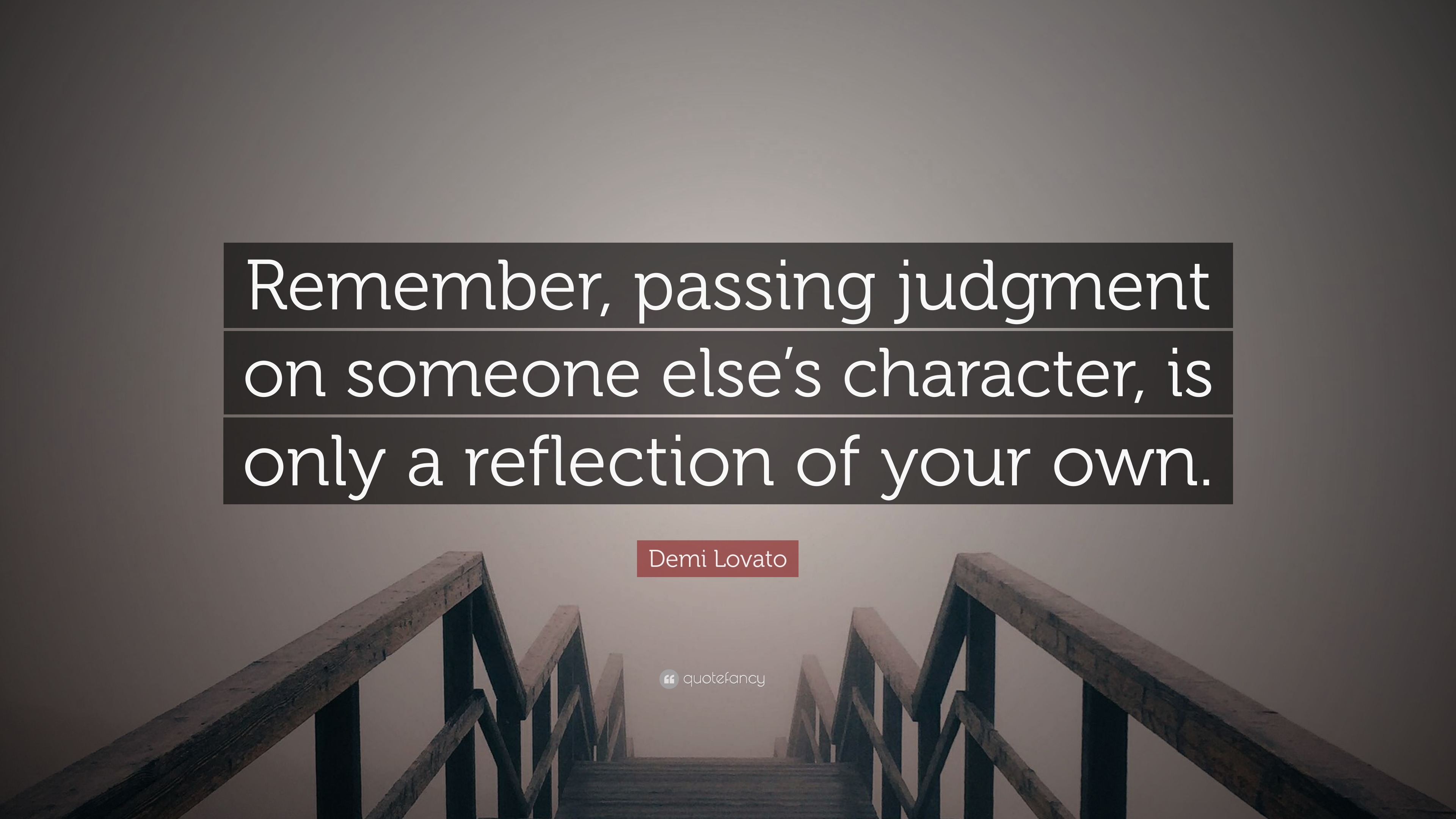 Demi Lovato Quote: “Remember, passing judgment on someone else’s ...