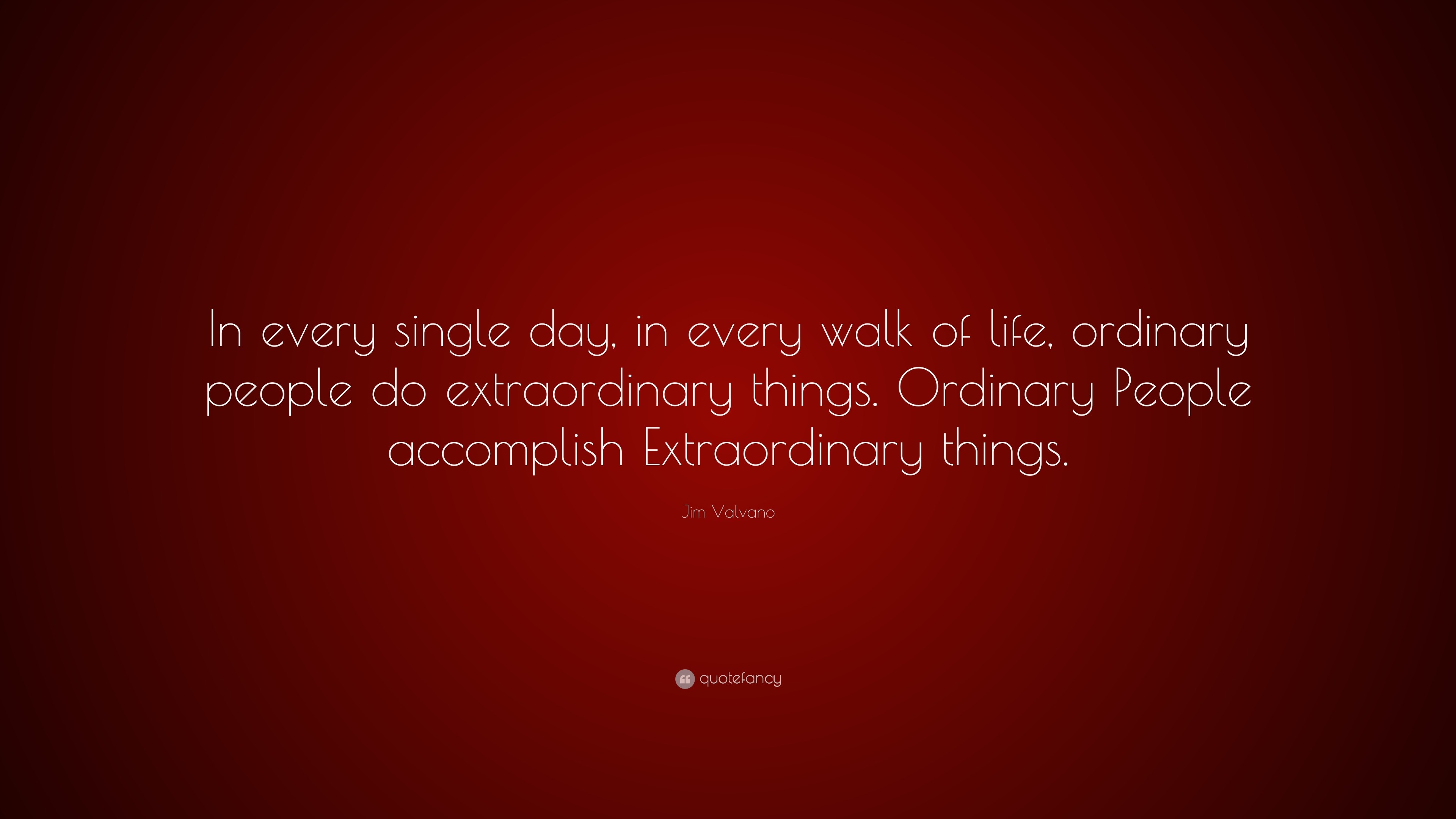Jim Valvano Quote: “In every single day, in every walk of life ...