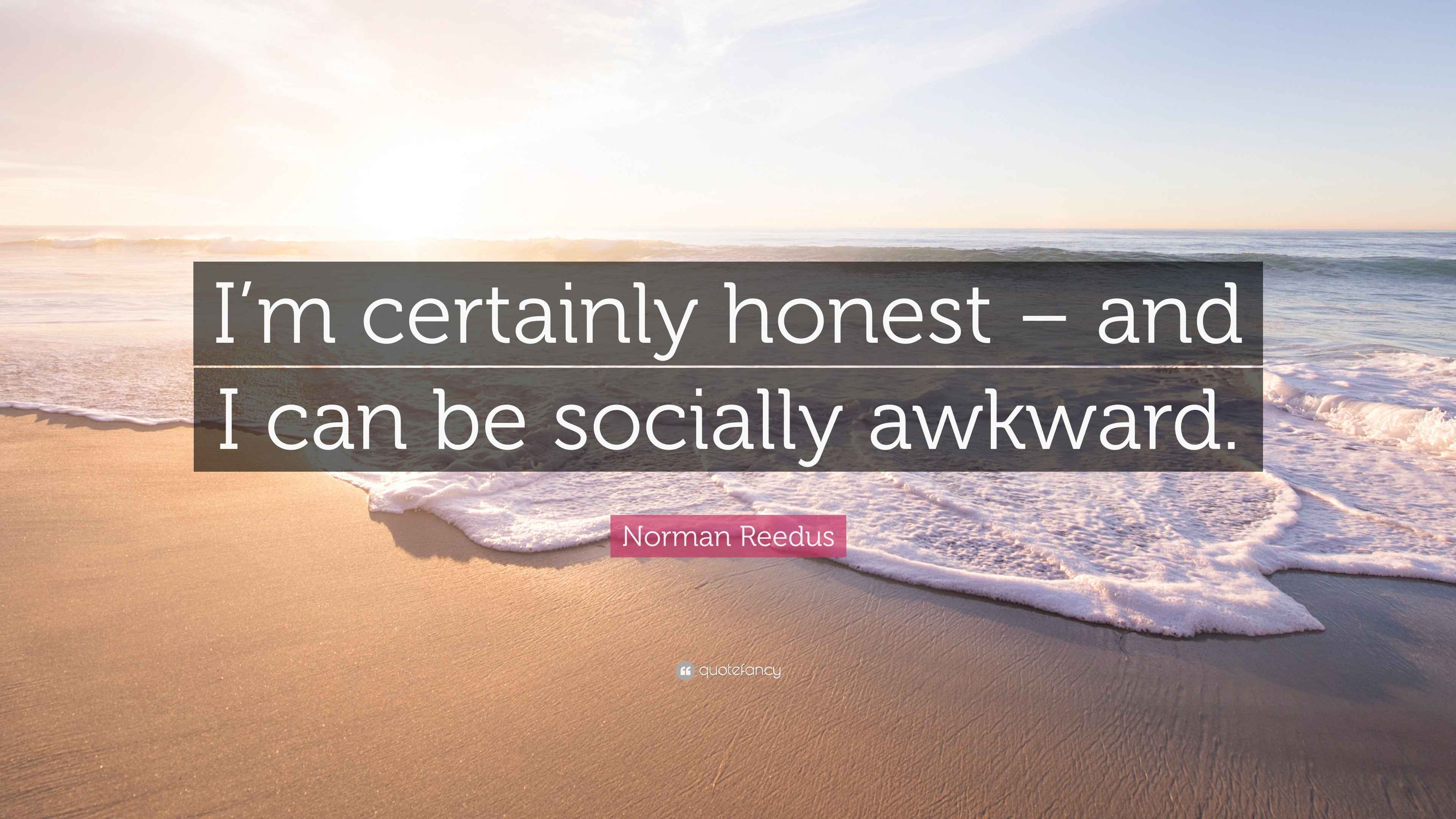 Norman Reedus Quote: “I’m certainly honest – and I can be socially ...