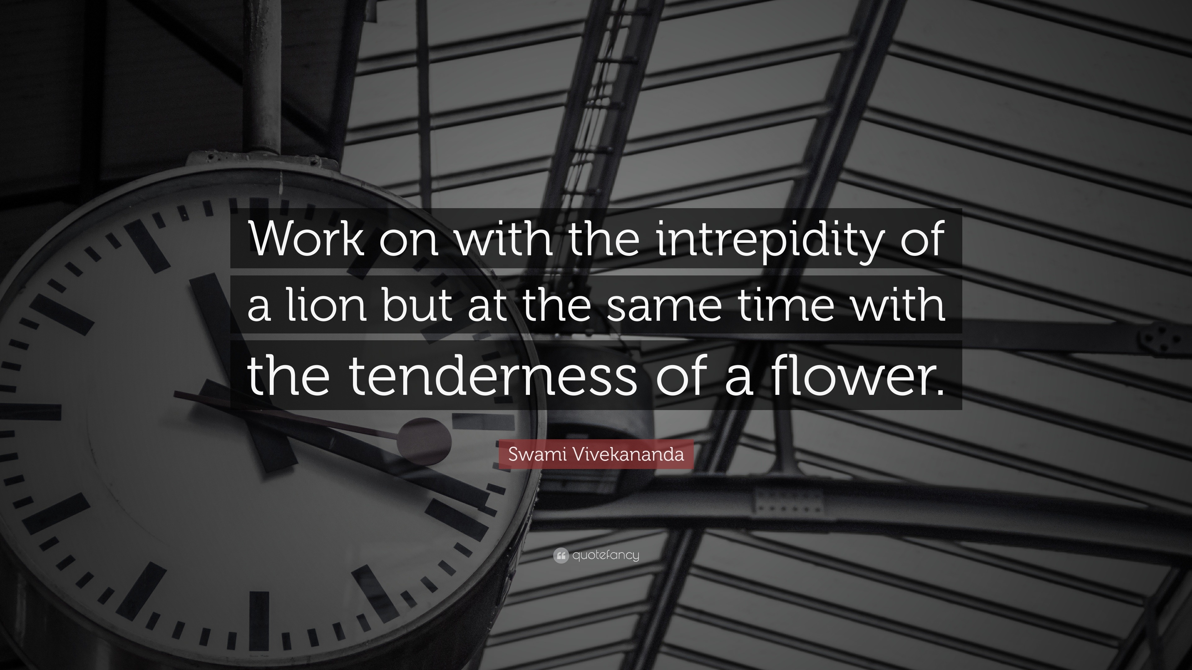 Swami Vivekananda Quote: “Work on with the intrepidity of a lion but at ...
