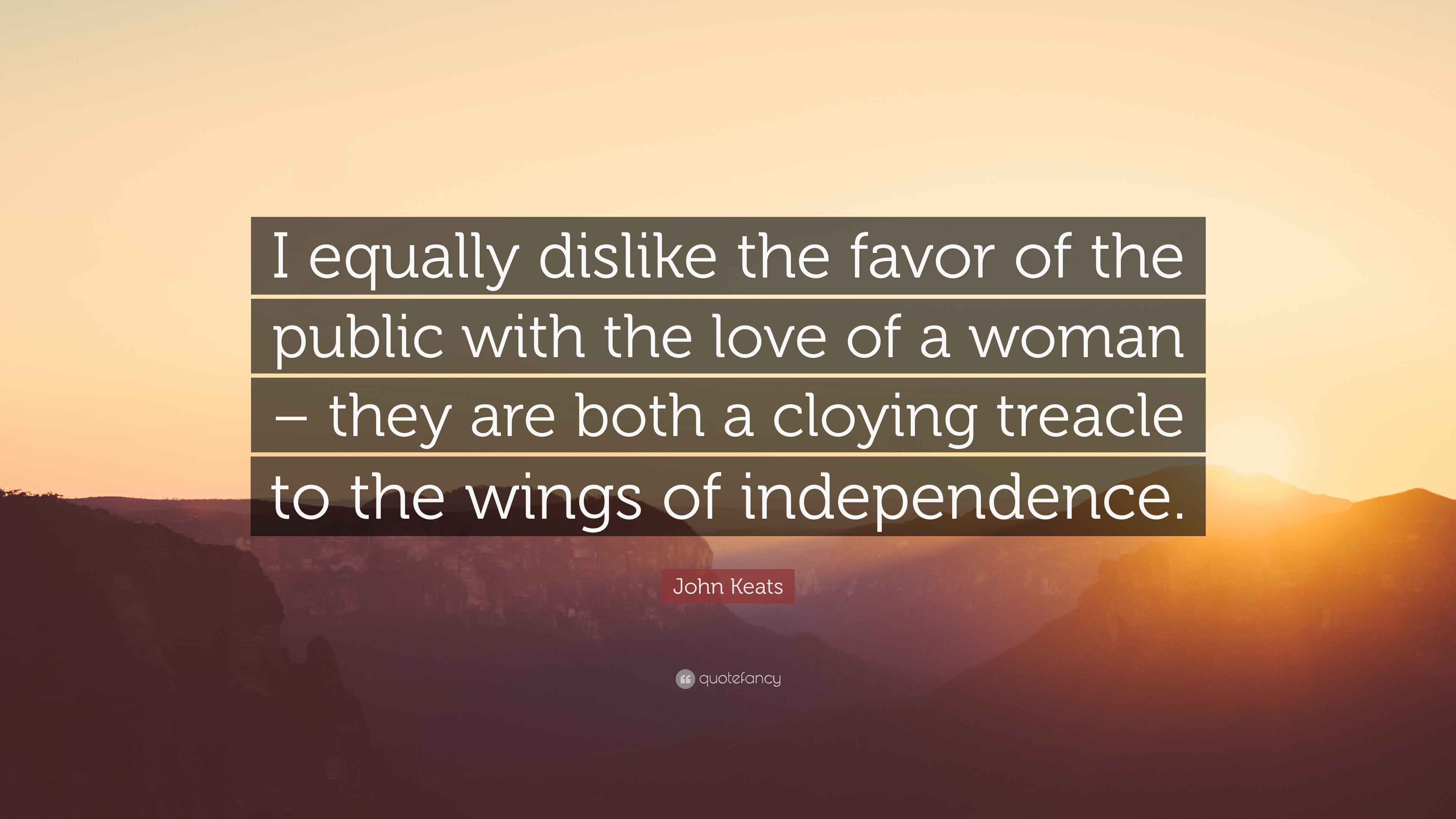 John Keats Quote: “I equally dislike the favor of the public with the ...