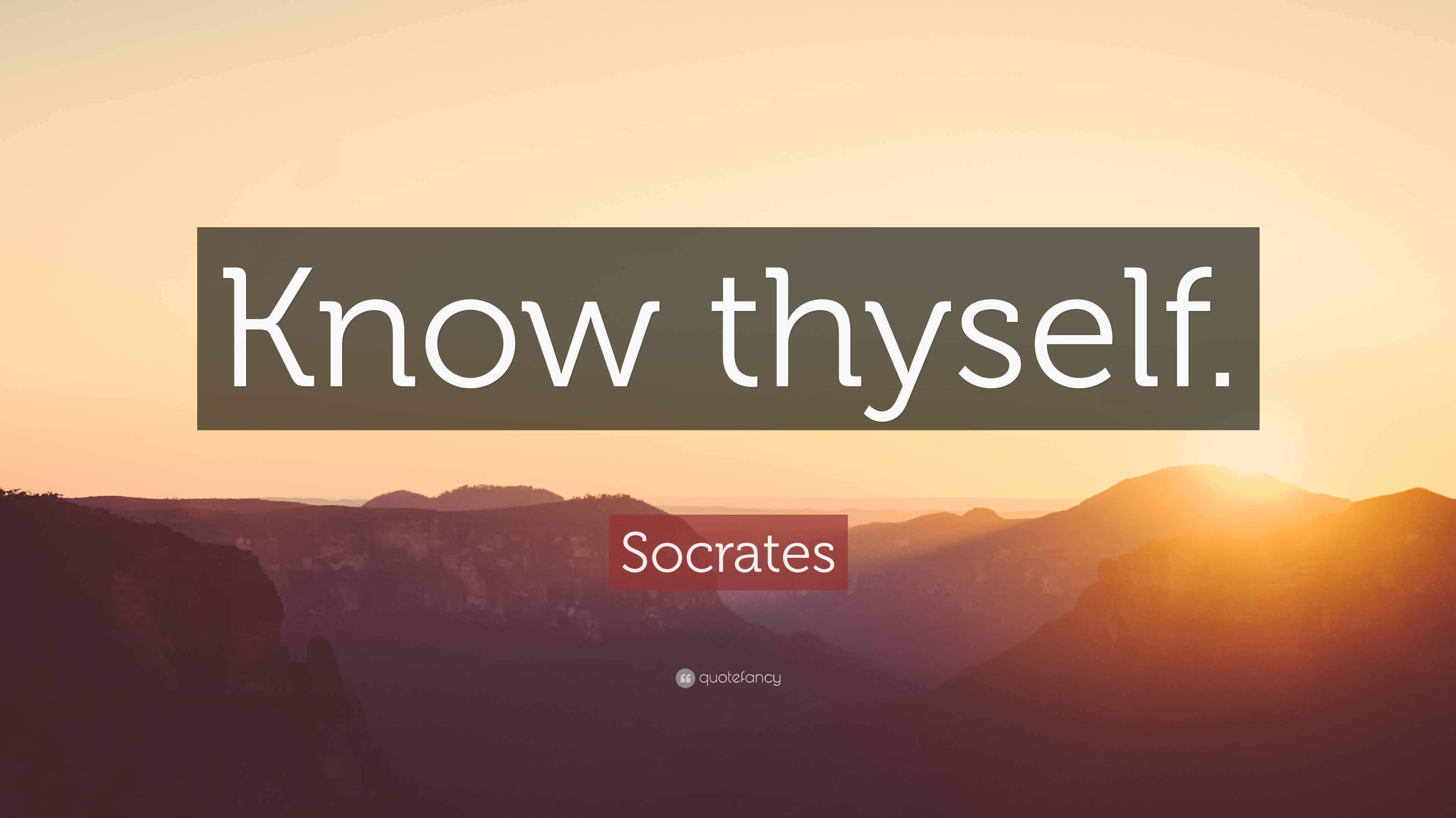 Socrates Quote: “Know thyself.”