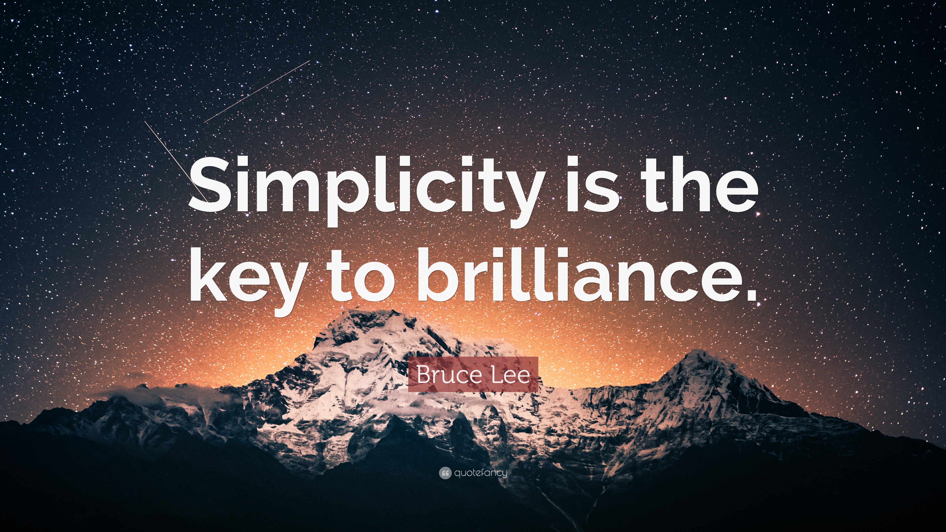 Bruce Lee Quote: “Simplicity is the key to brilliance.”
