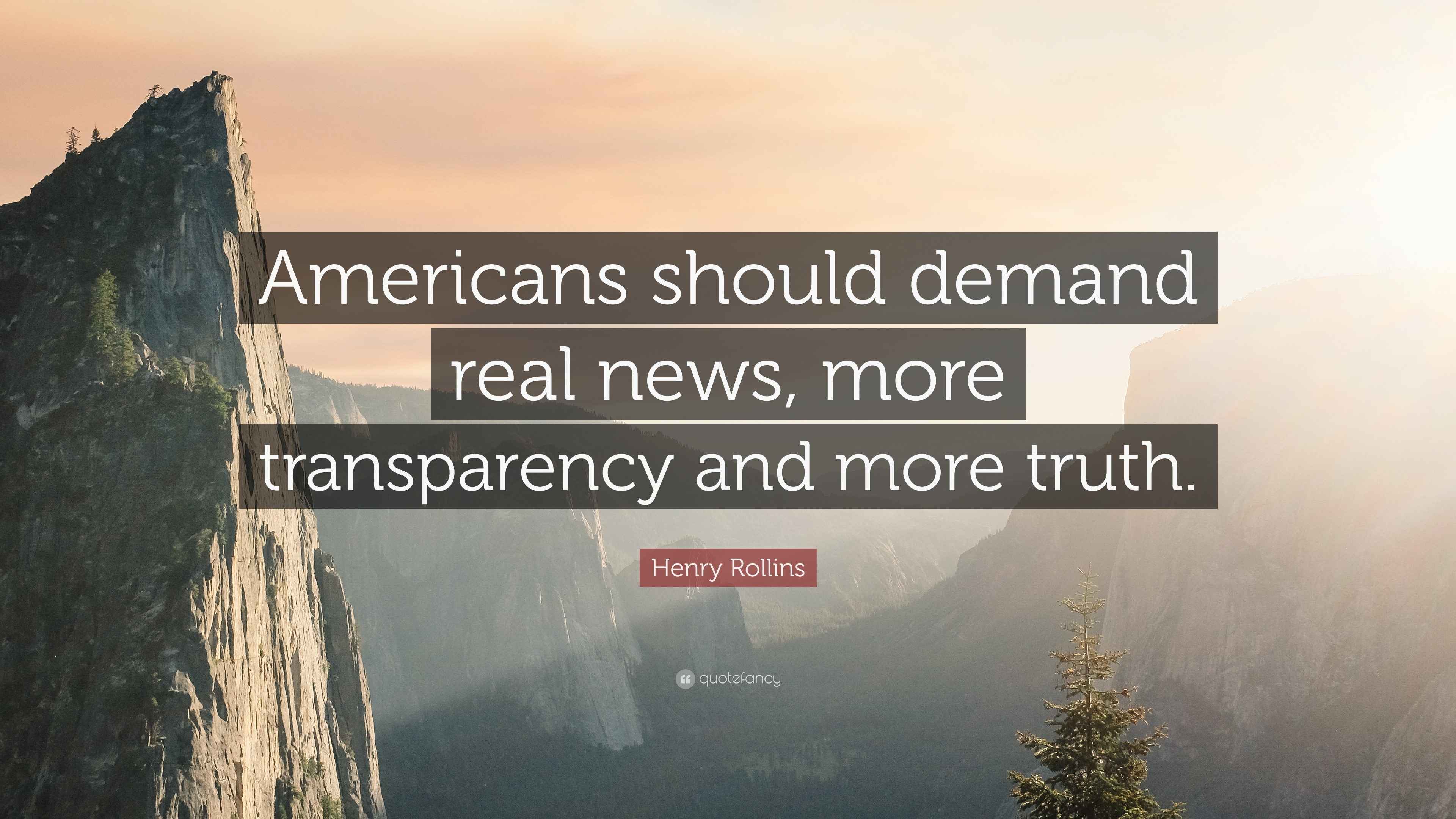 Henry Rollins Quote: “Americans should demand real news, more ...