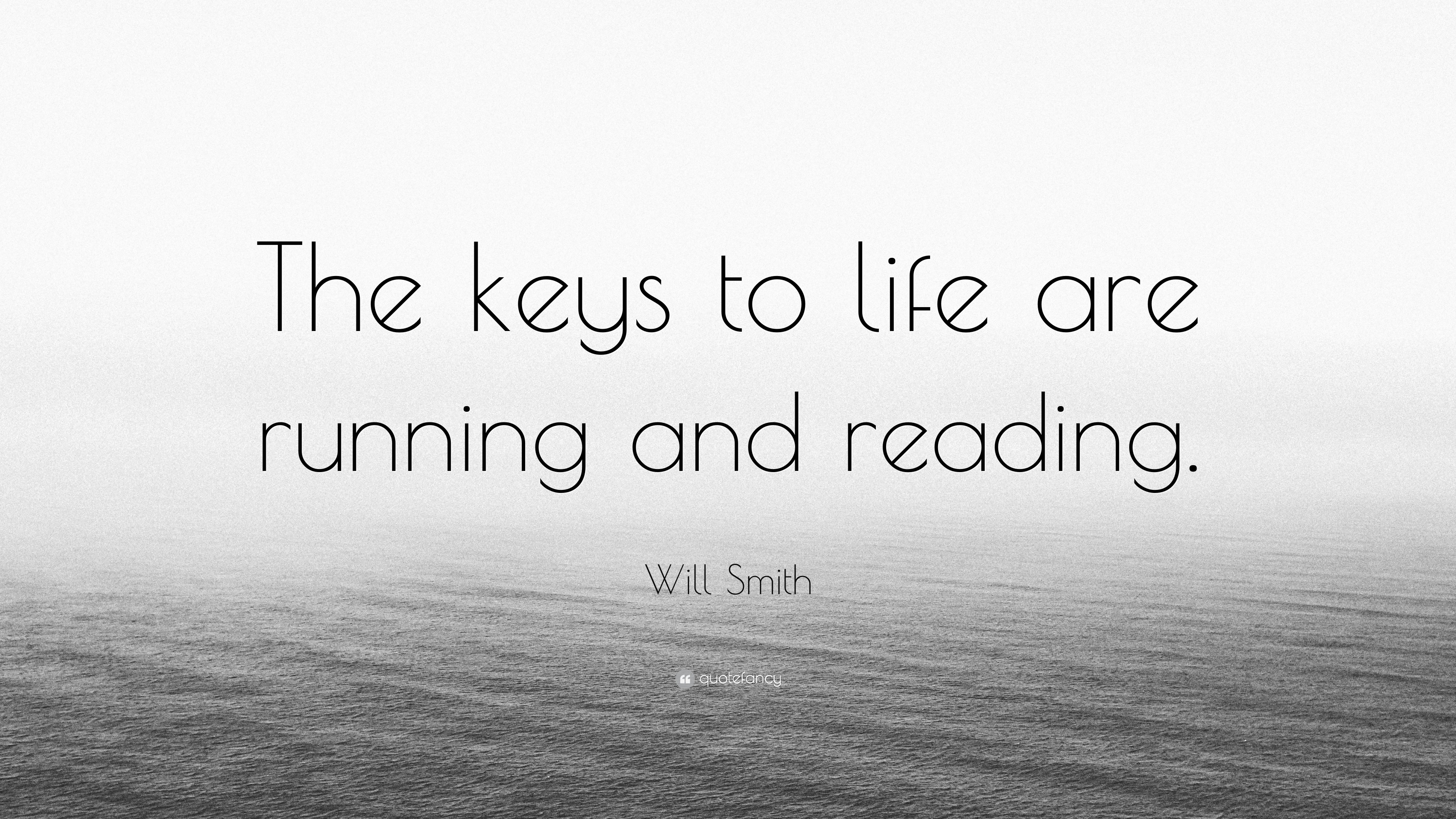 Will Smith Quote: “The keys to life are running and reading.”