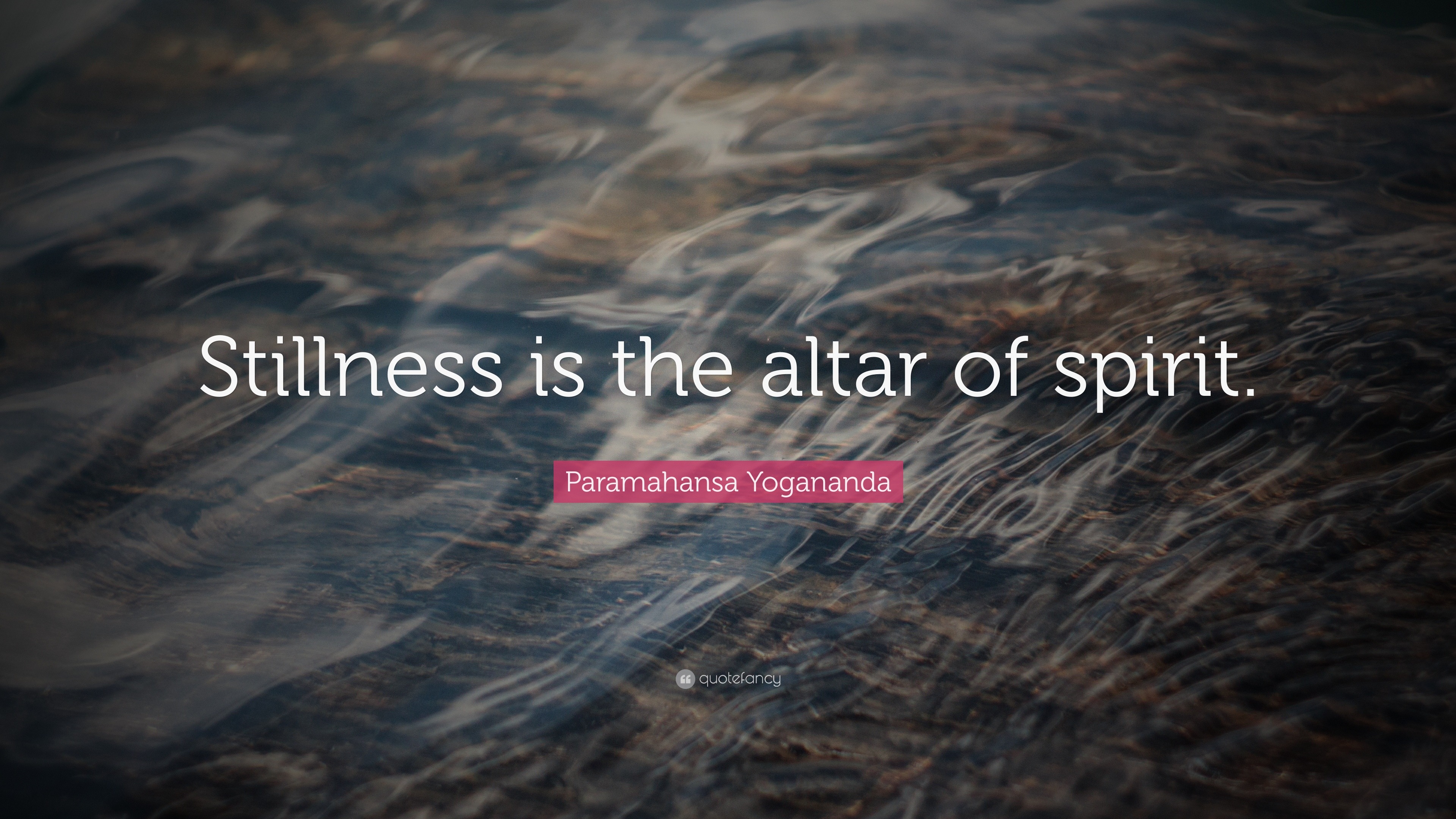 Paramahansa Yogananda Quote: “Stillness is the altar of spirit.”