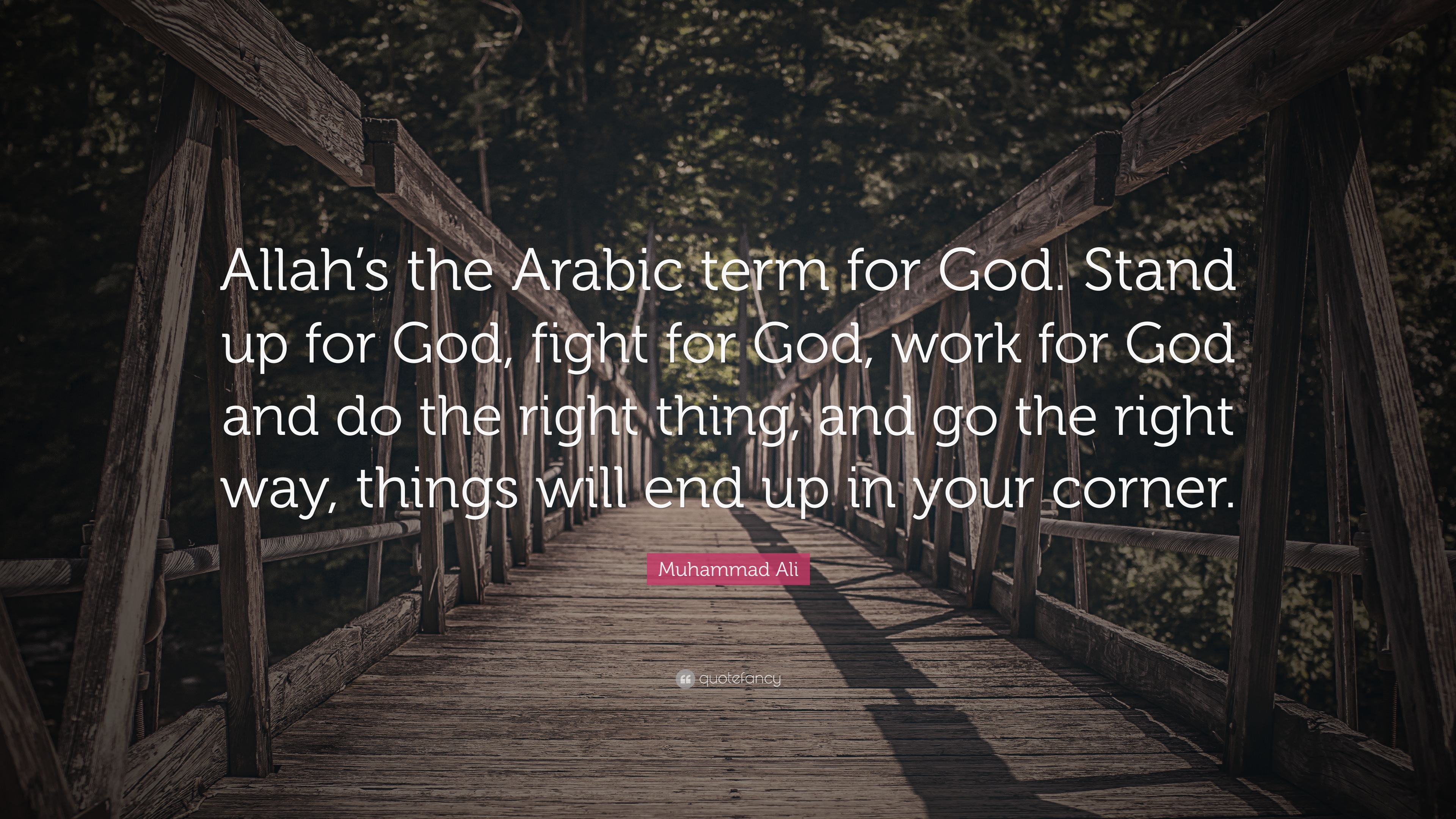 Muhammad Ali Quote Allah s The Arabic Term For God Stand Up For God