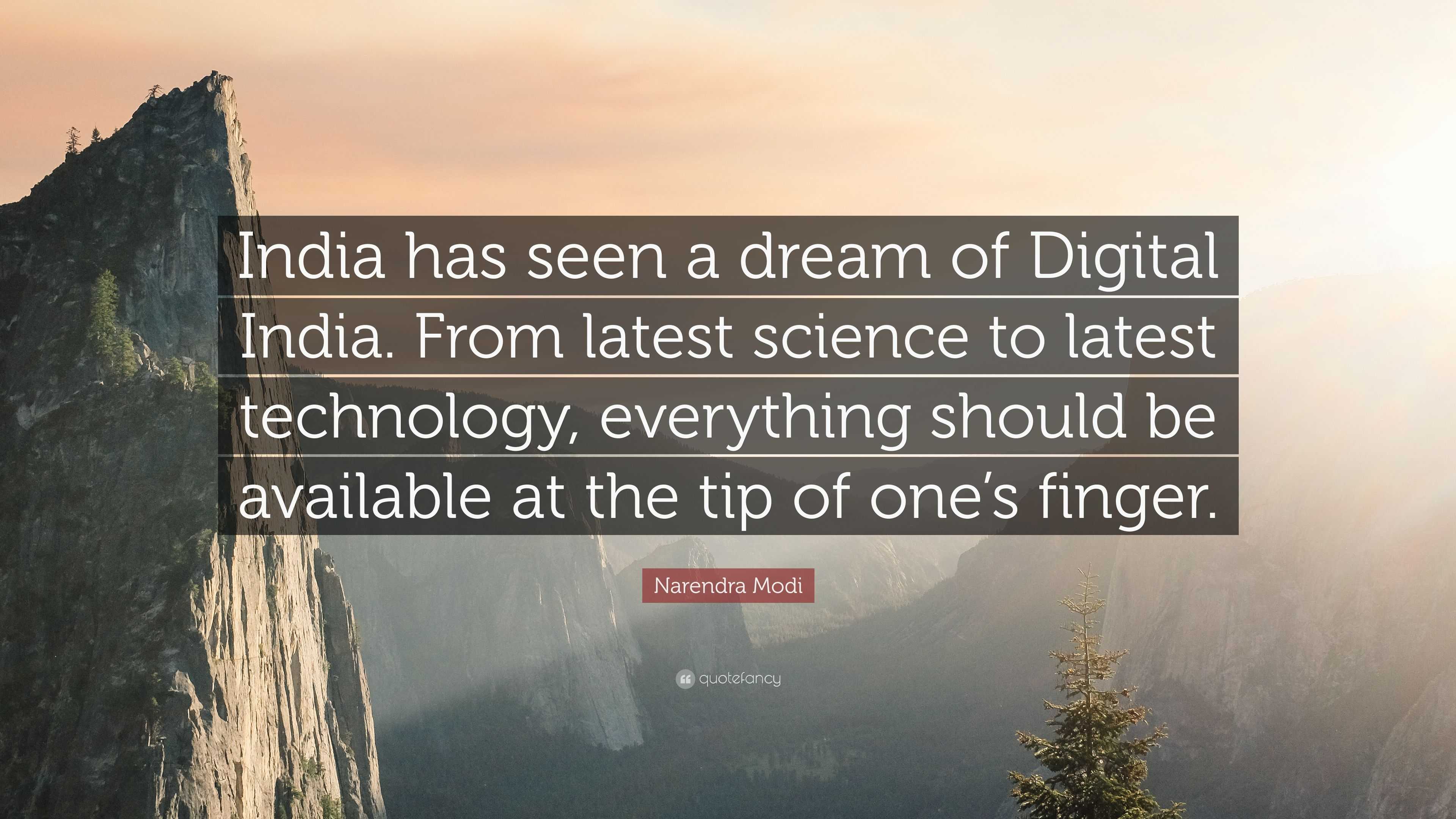 Narendra Modi Quote: “India has seen a dream of Digital India. From ...