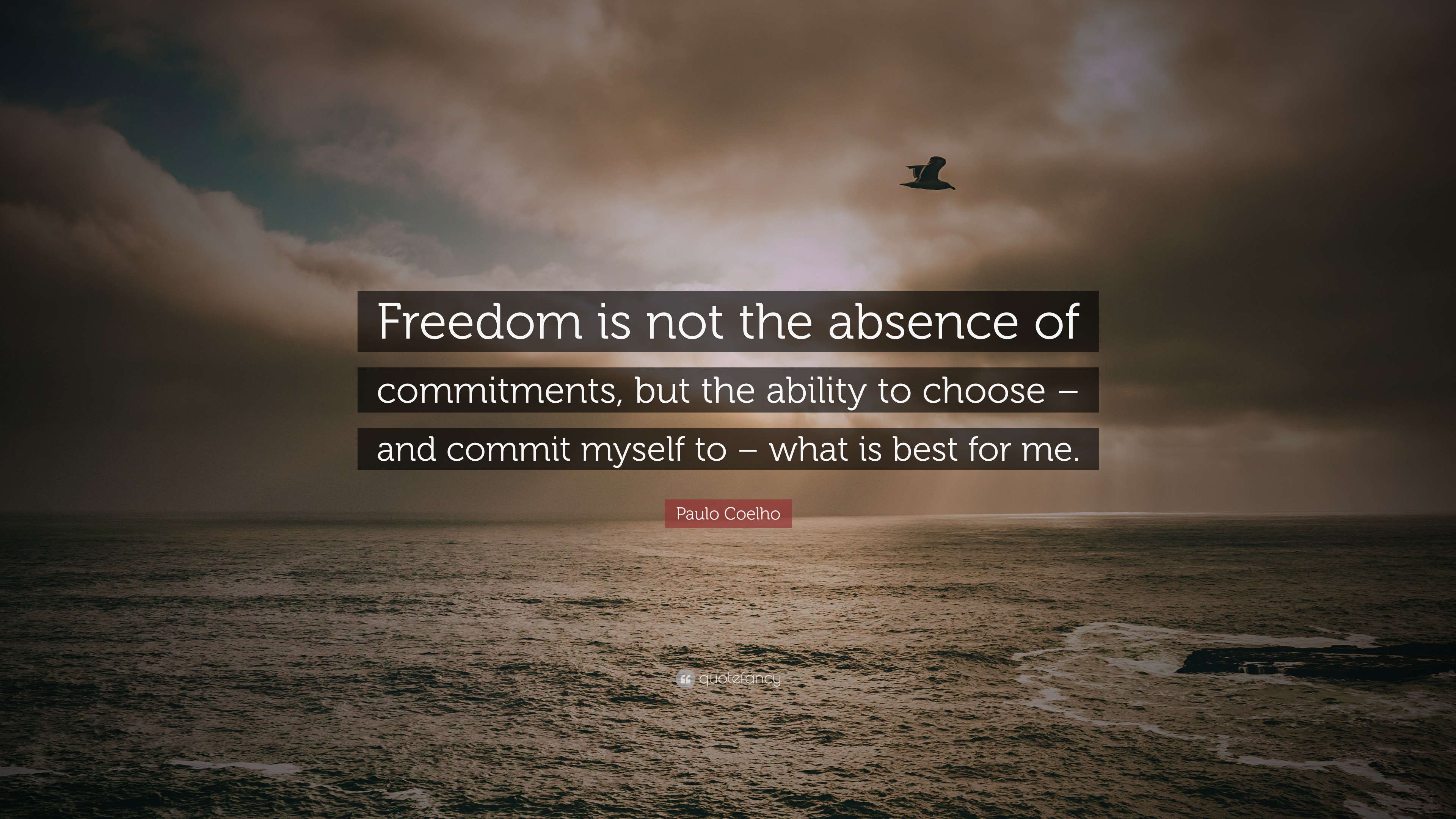 Paulo Coelho Quote: “Freedom is not the absence of commitments, but the ...