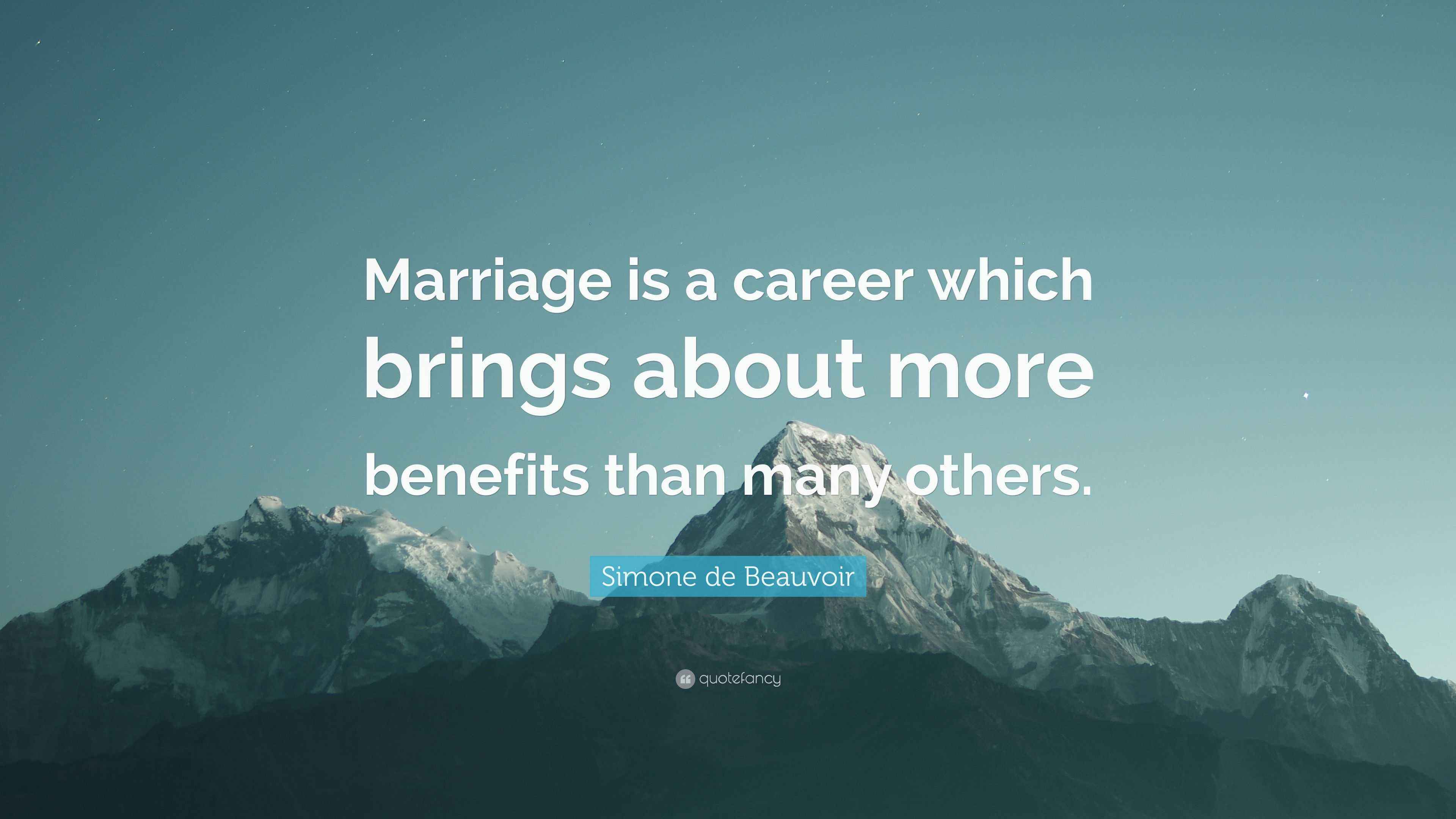 Simone de Beauvoir Quote: “Marriage is a career which brings about more ...