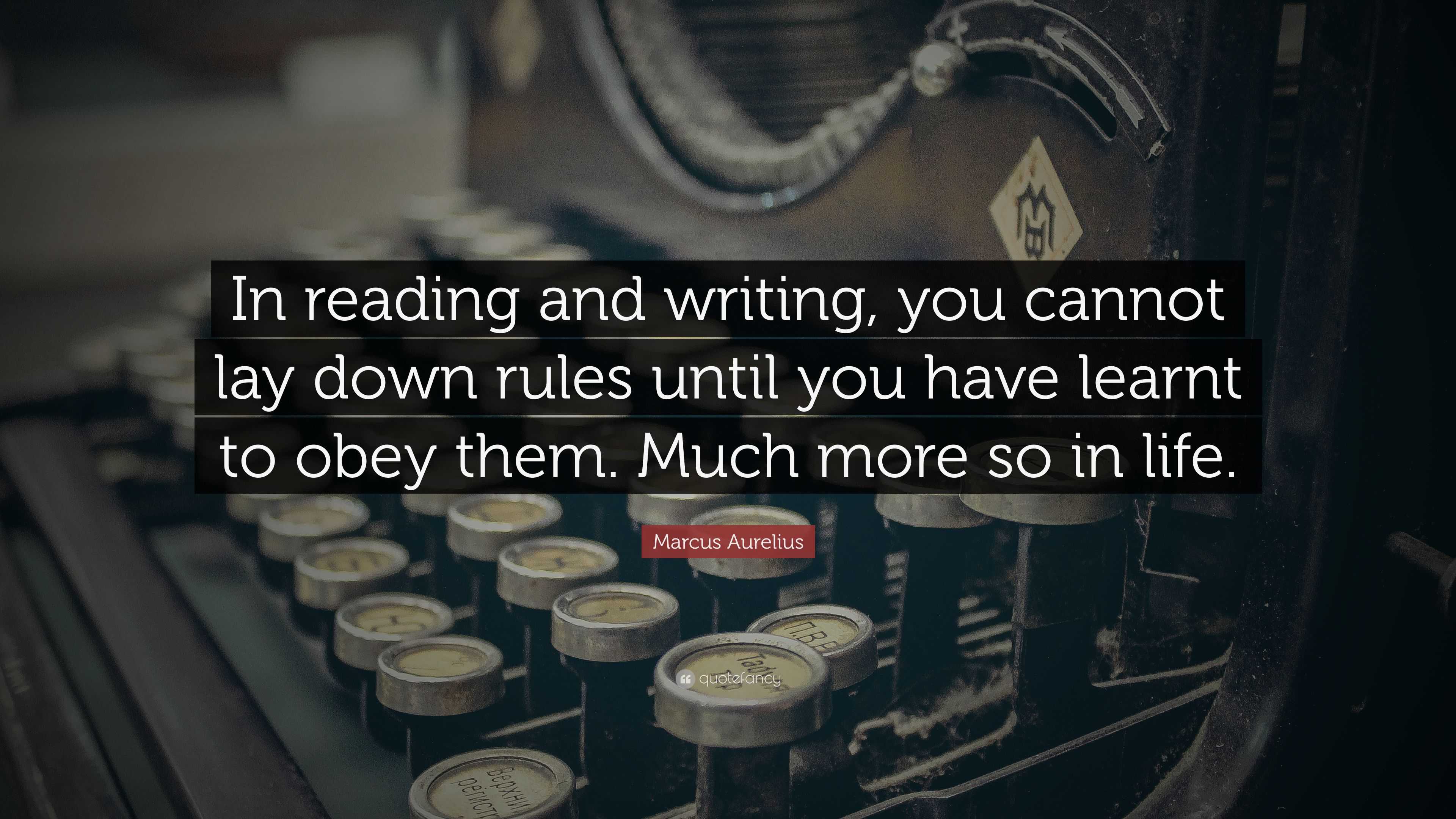 Marcus Aurelius Quote: “In reading and writing, you cannot lay down ...