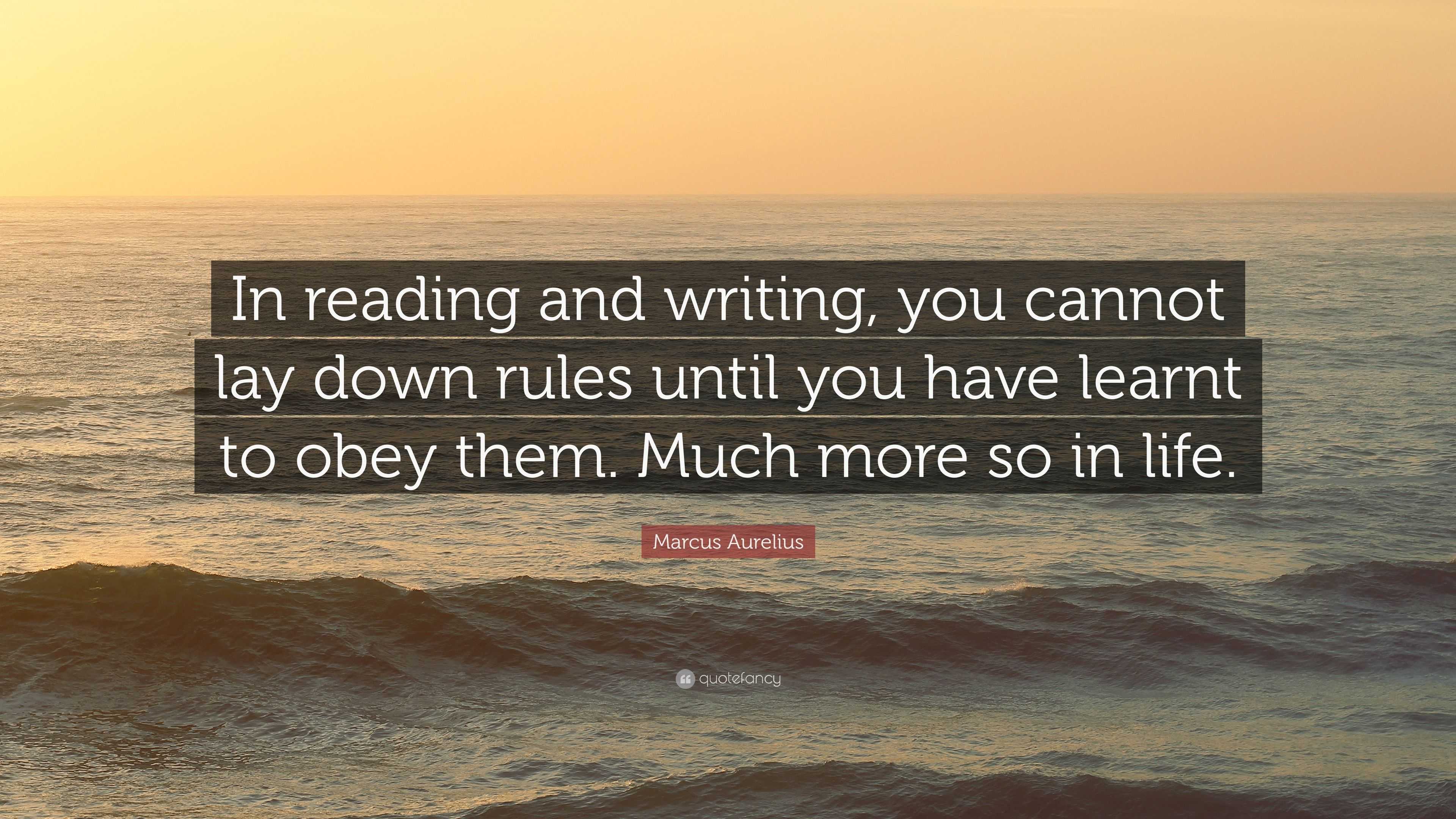 Marcus Aurelius Quote: “In reading and writing, you cannot lay down ...