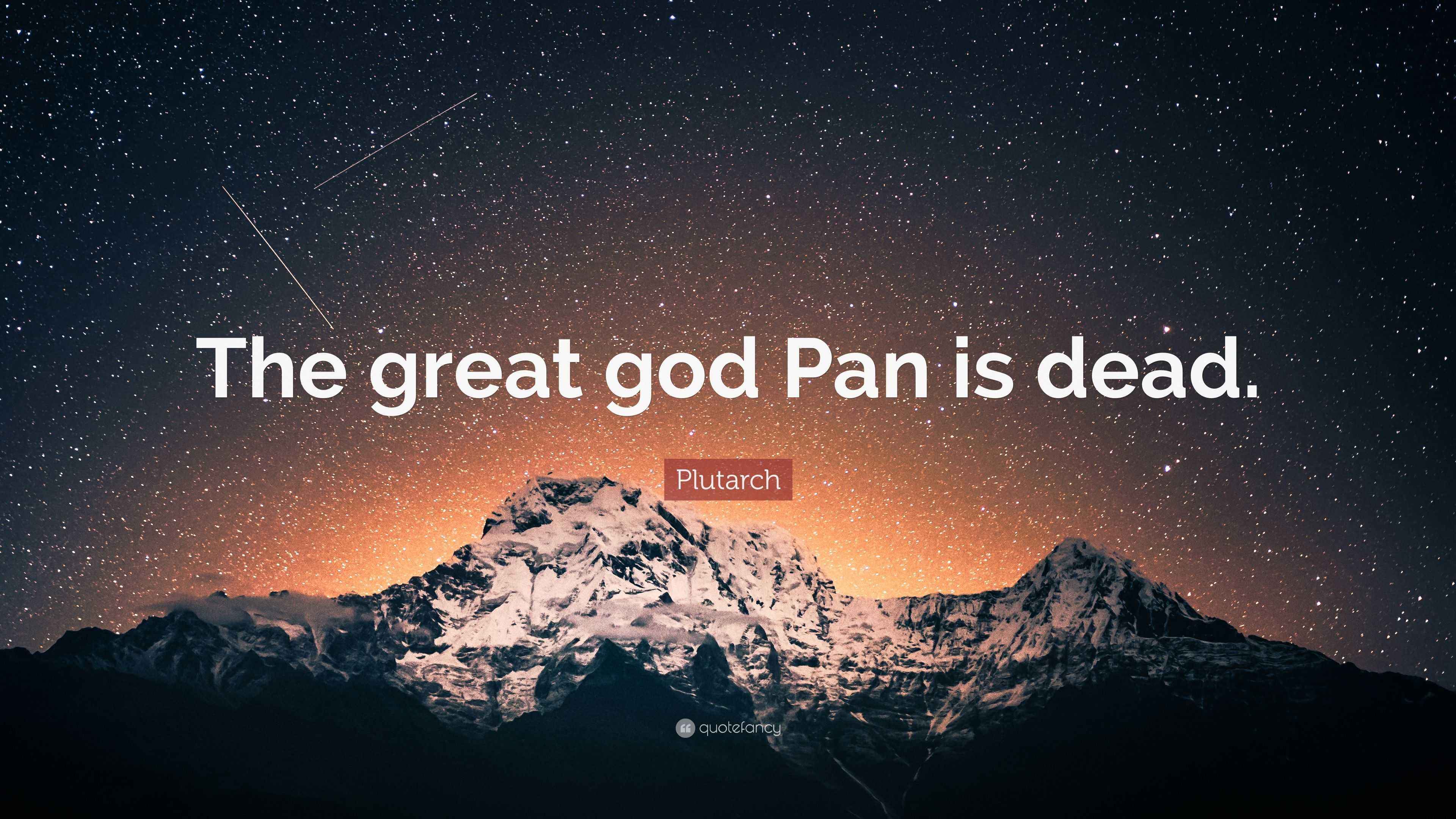 Plutarch Quote: “The great god Pan is dead.”