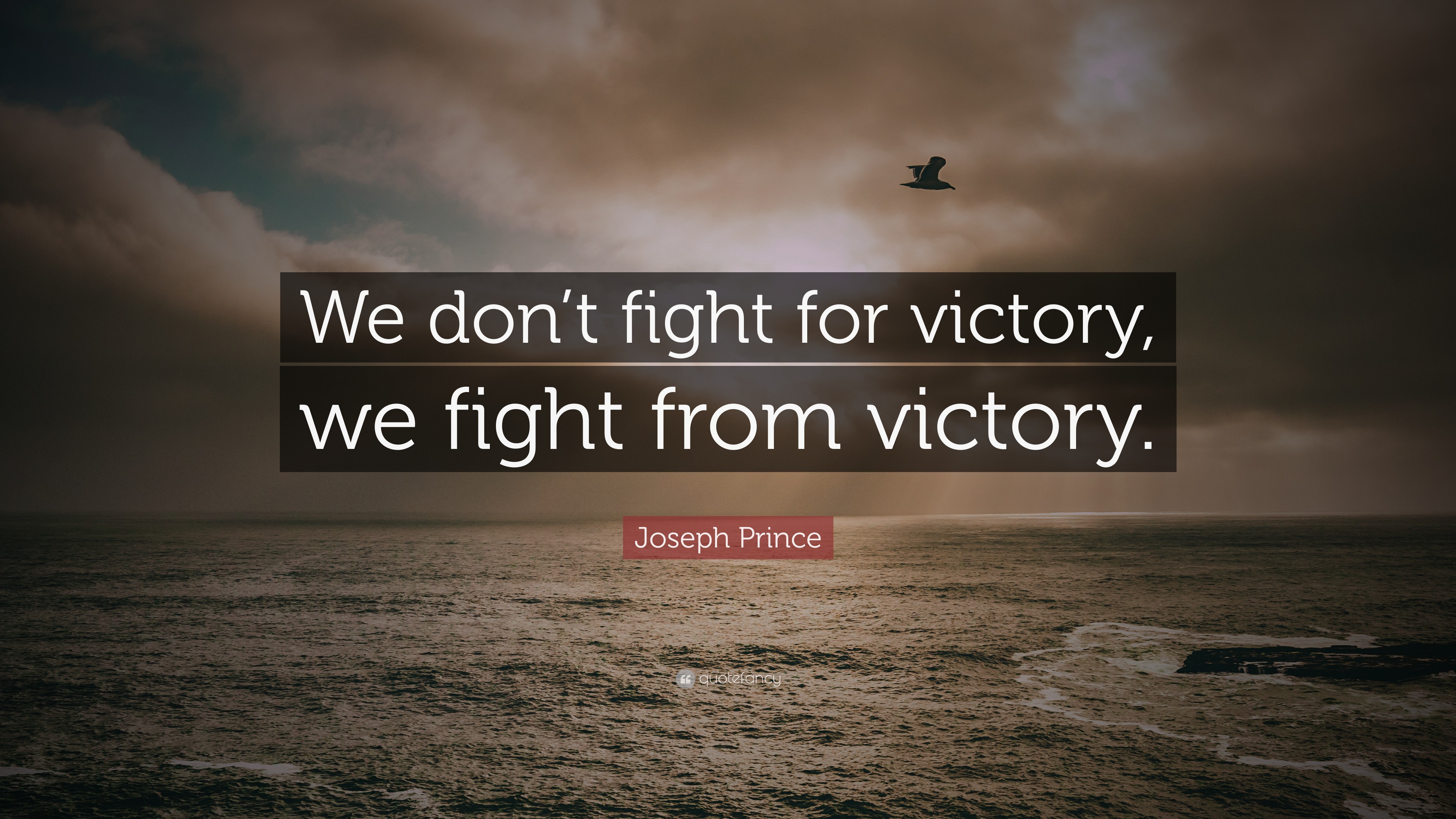 Joseph Prince Quote: “We don’t fight for victory, we fight from victory.”