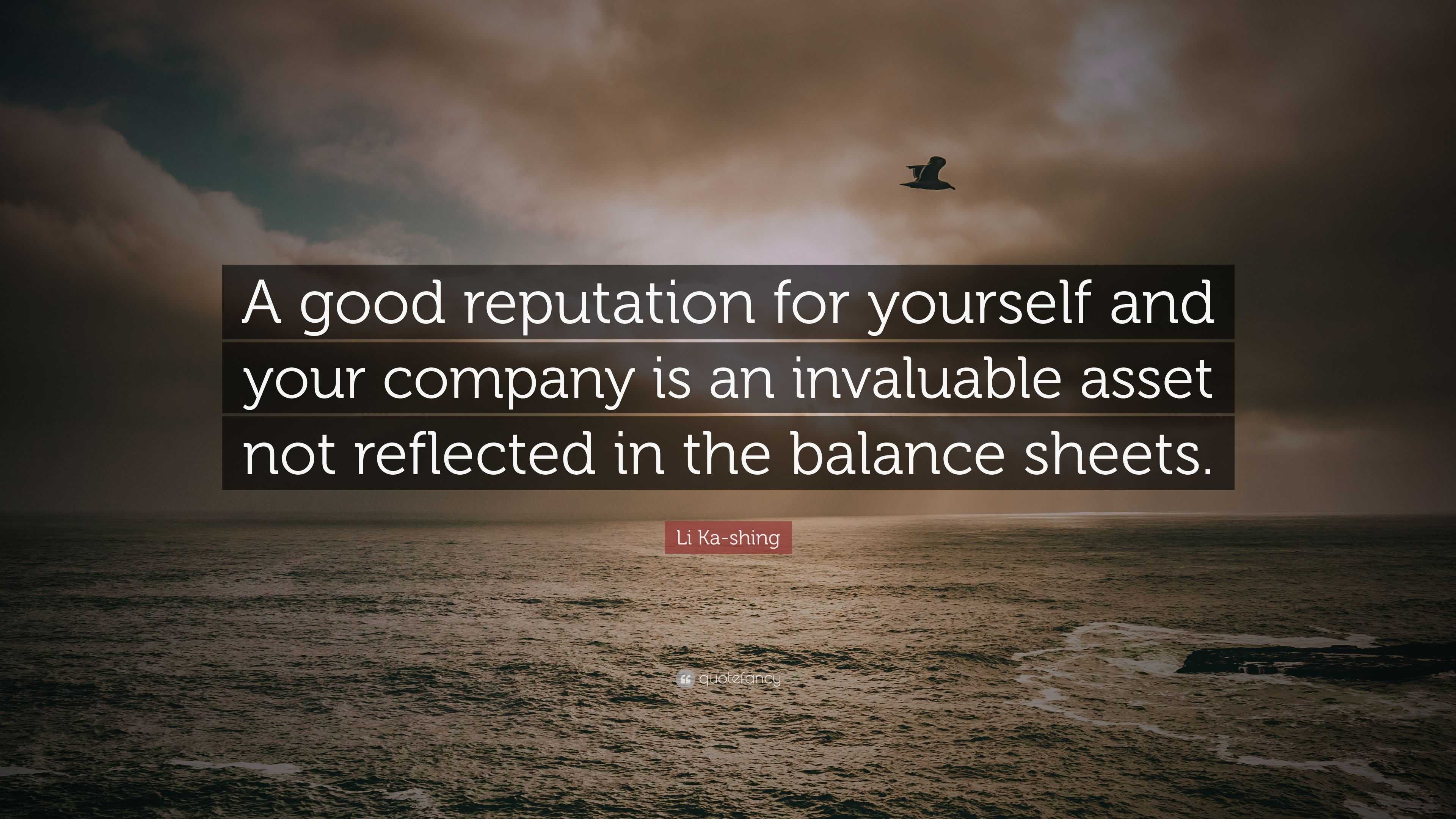 Li Ka-shing Quote: “A good reputation for yourself and your company is ...
