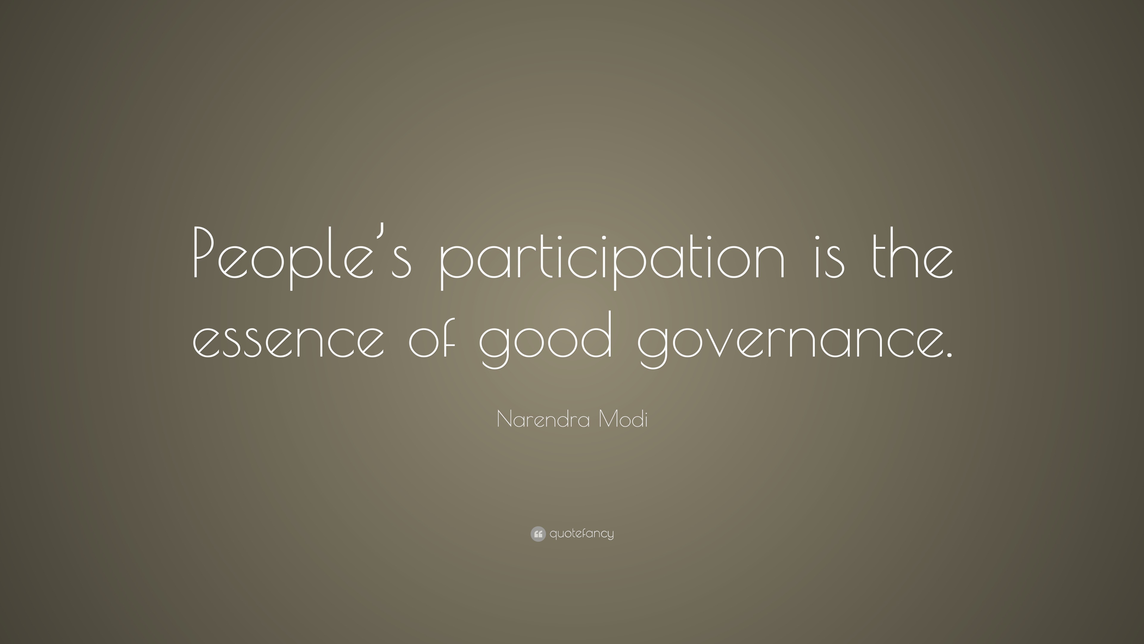 Narendra Modi Quote: “People’s participation is the essence of good ...
