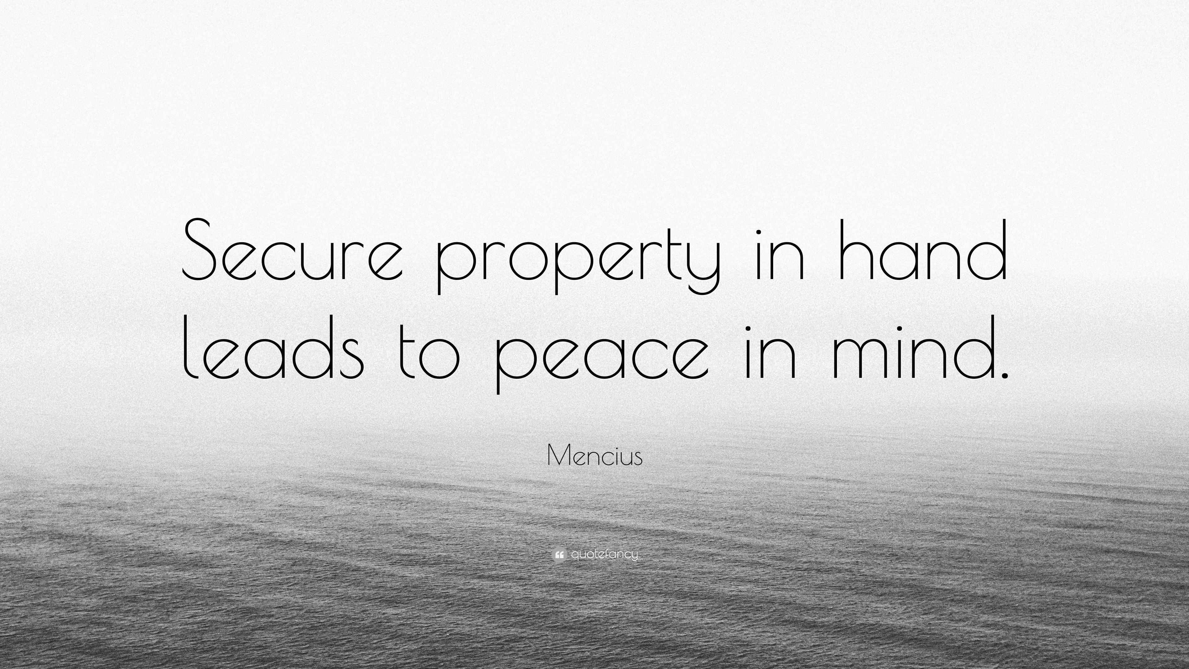 Mencius Quote: “Secure property in hand leads to peace in mind.”