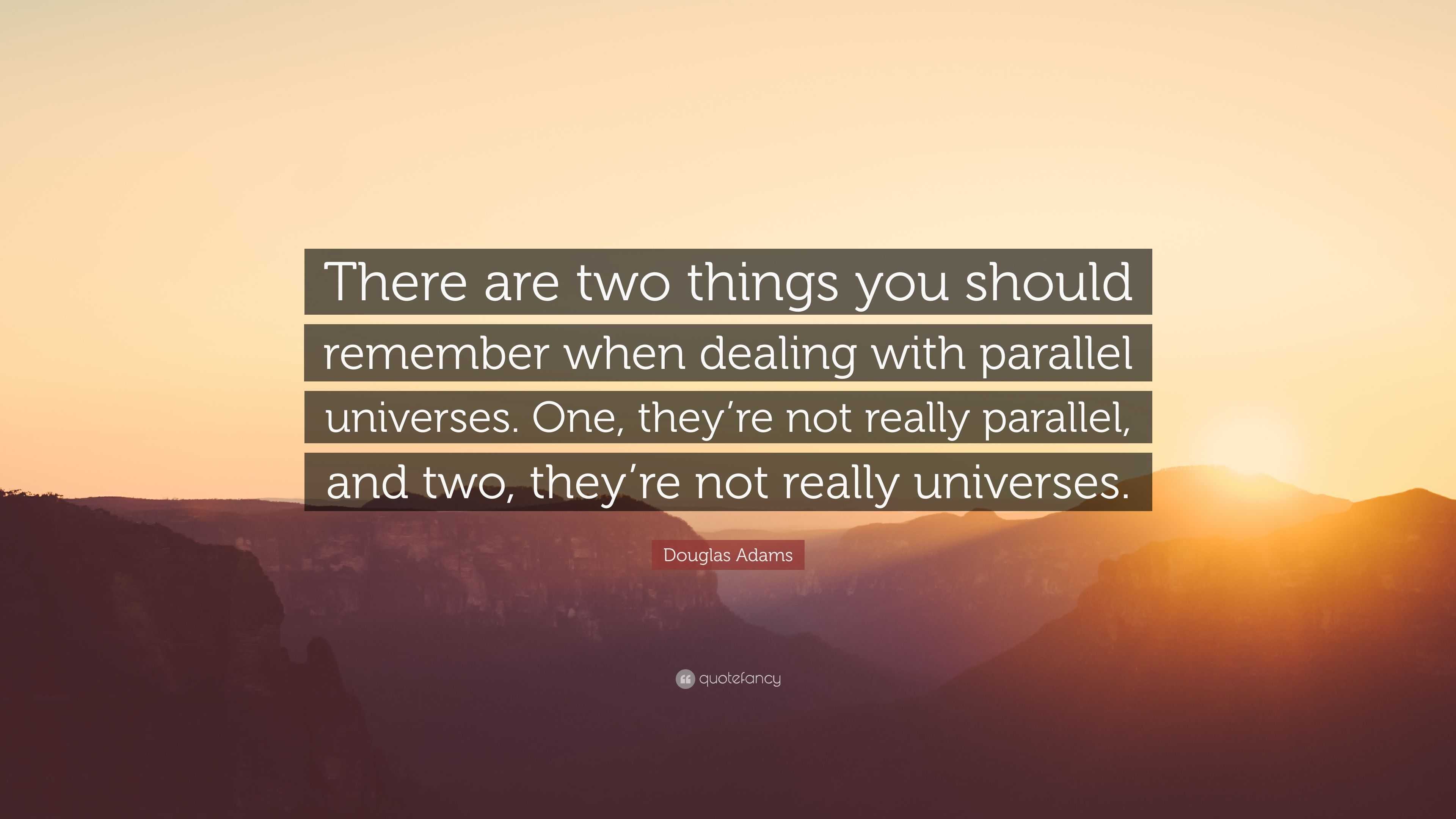 Douglas Adams Quote: “There are two things you should remember when ...