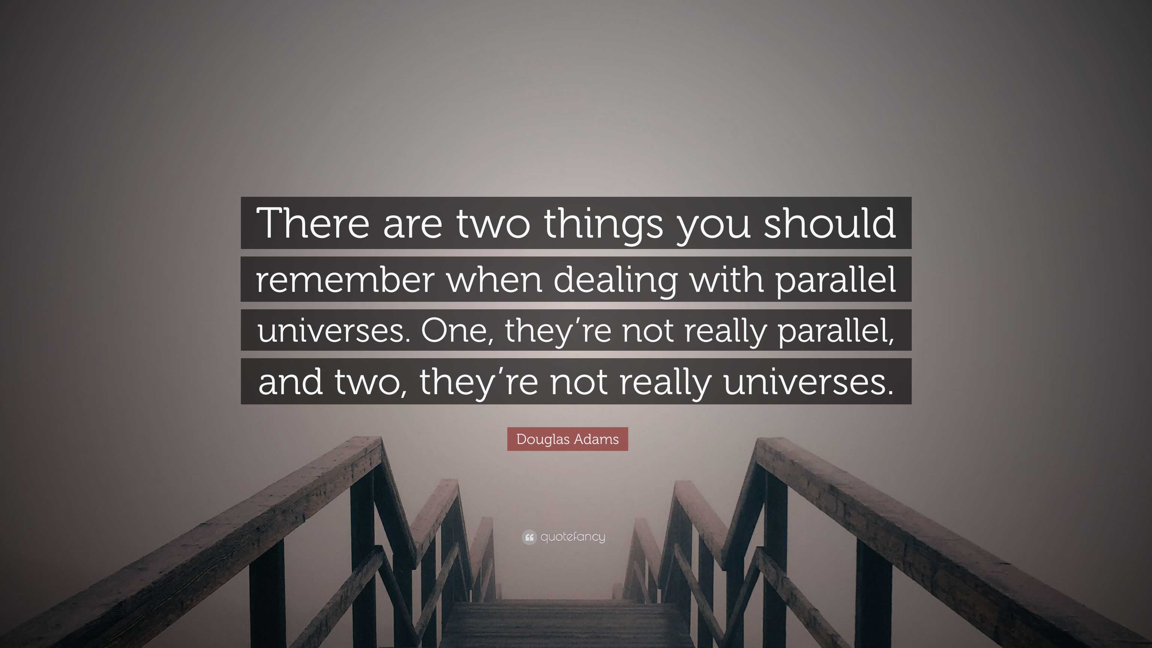 Douglas Adams Quote: “There are two things you should remember when ...