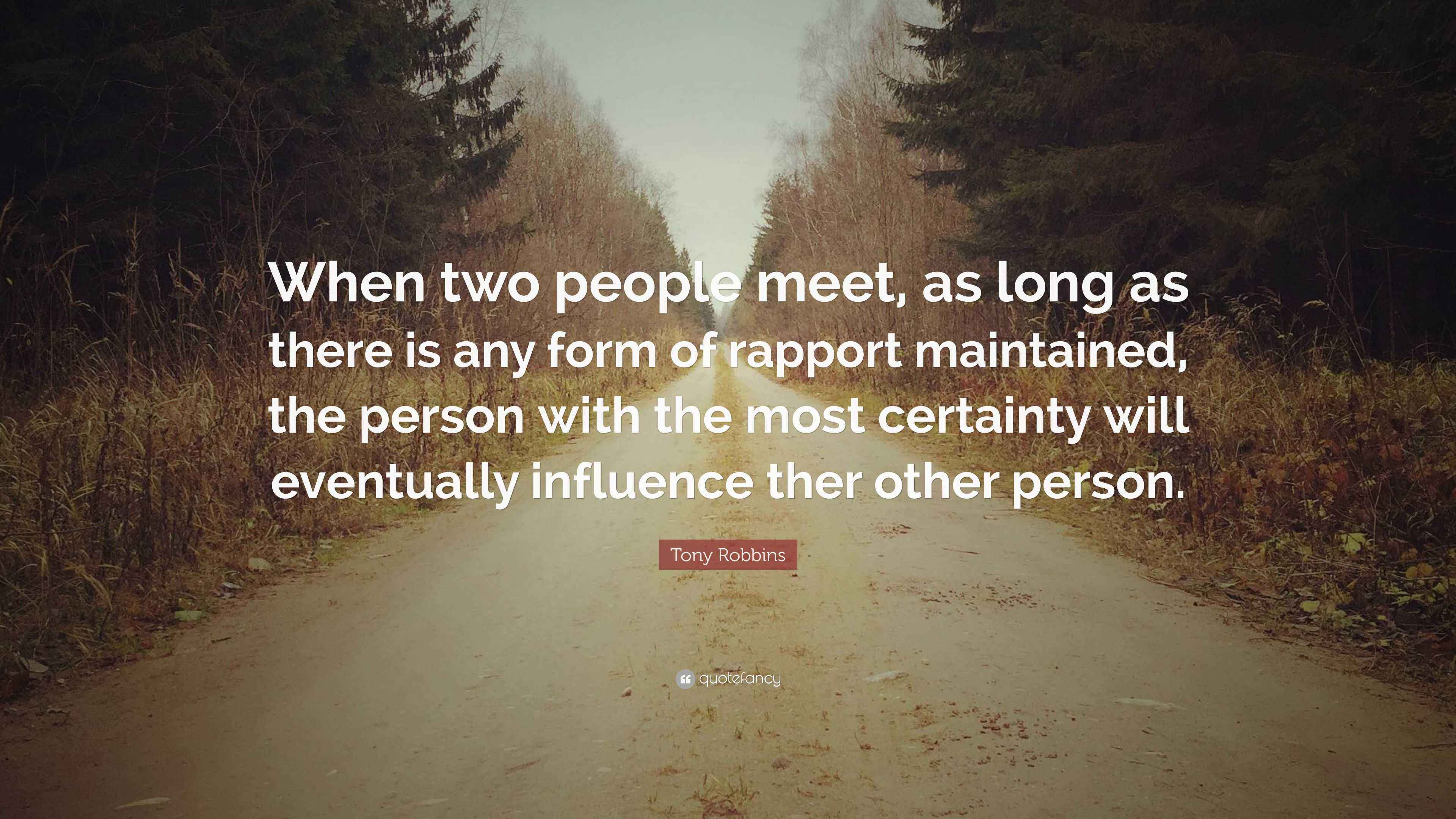 Tony Robbins Quote: “When two people meet, as long as there is any form ...