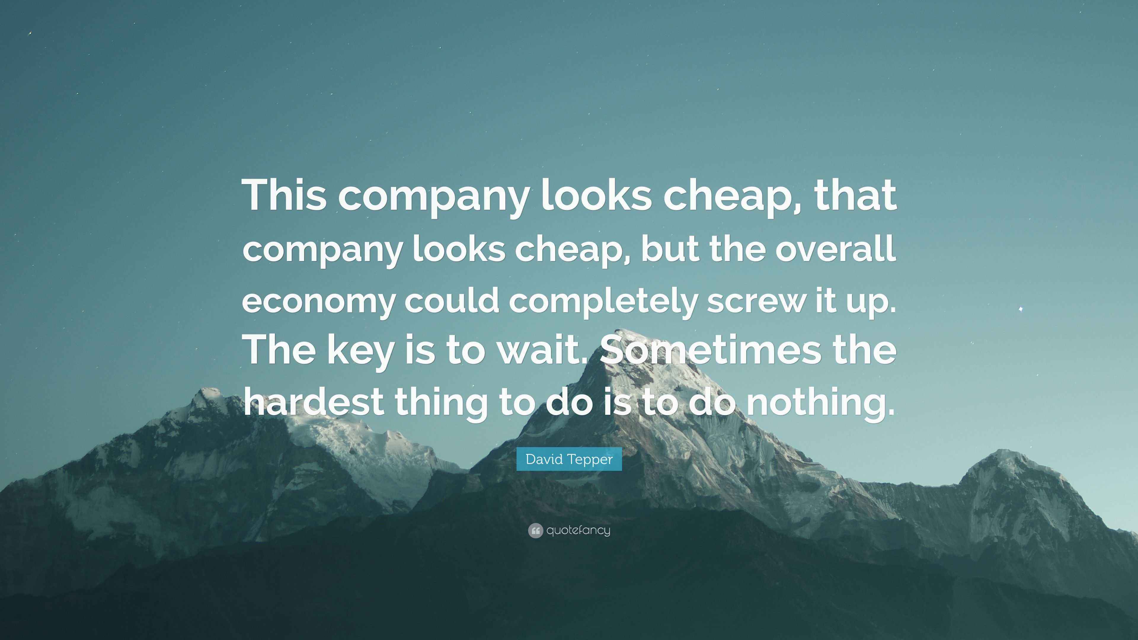David Tepper Quote: “This company looks cheap, that company looks cheap ...