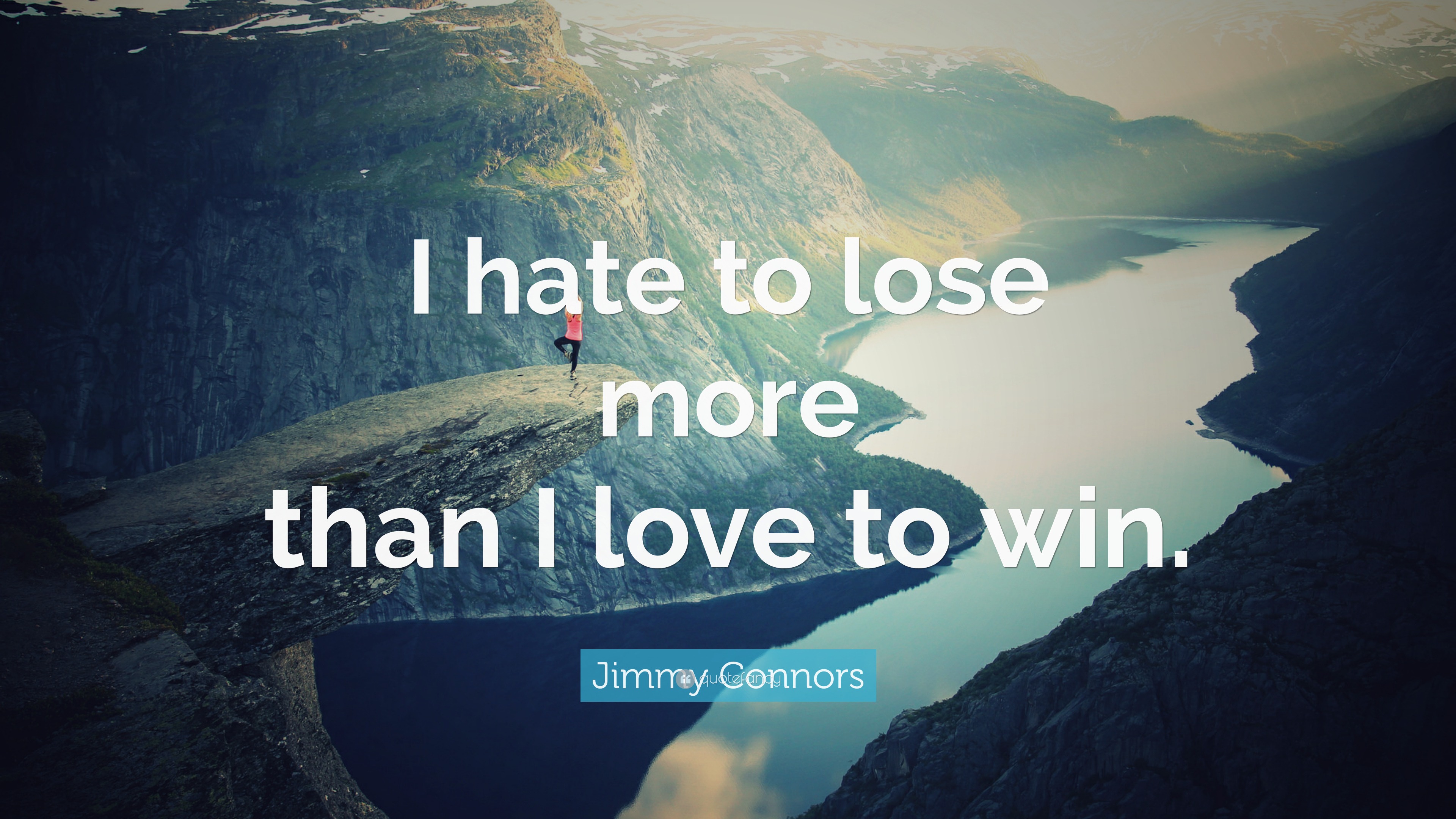 Jimmy Connors Quote: “I hate to lose more than I love to win.”
