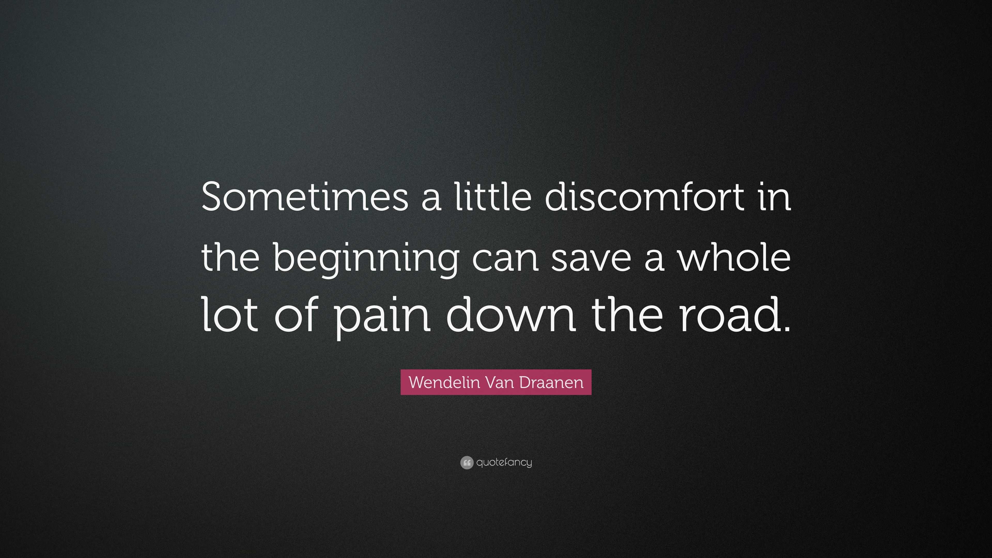 Wendelin Van Draanen Quote: “Sometimes a little discomfort in the ...