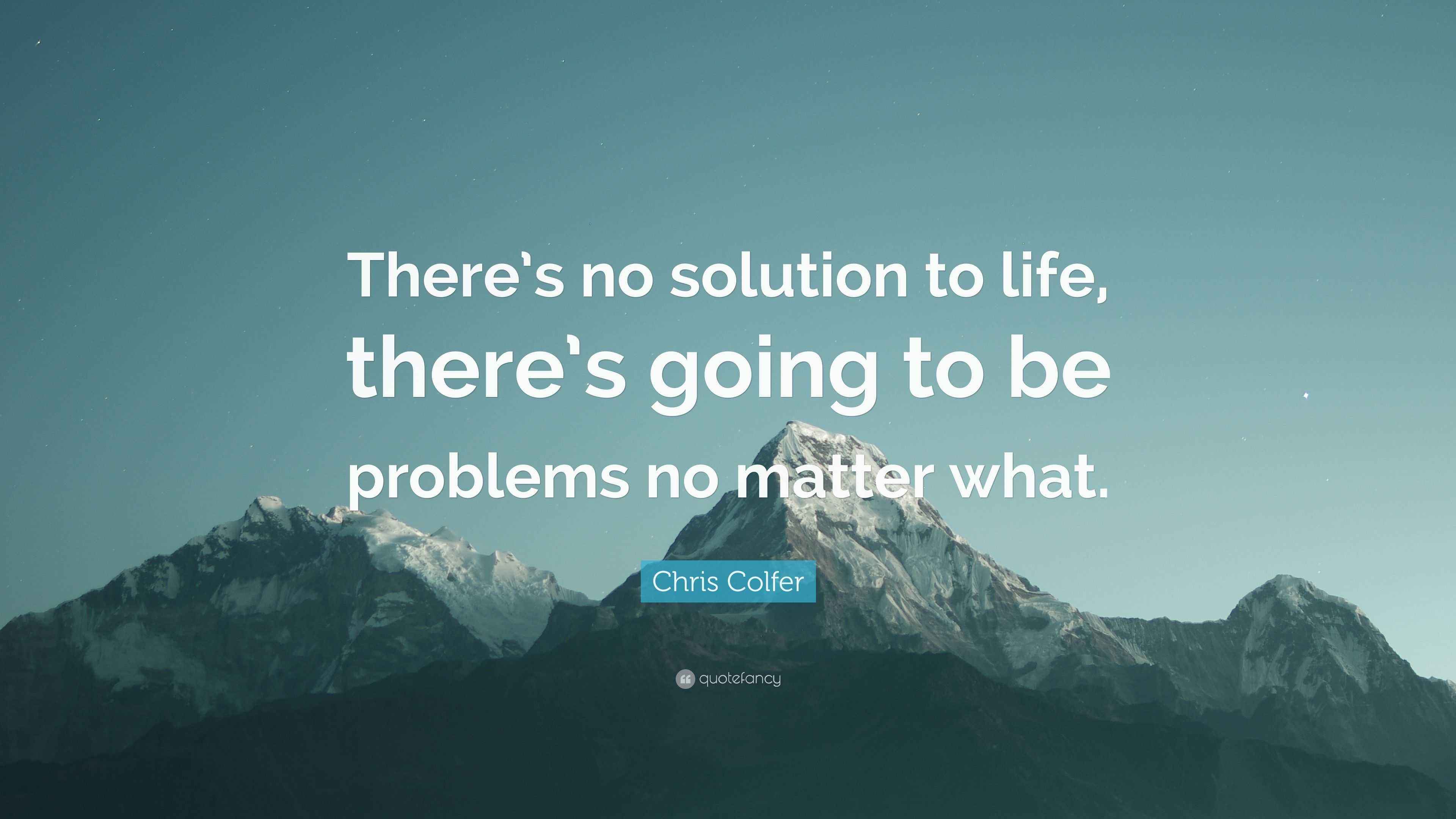 Chris Colfer Quote: “There’s no solution to life, there’s going to be ...