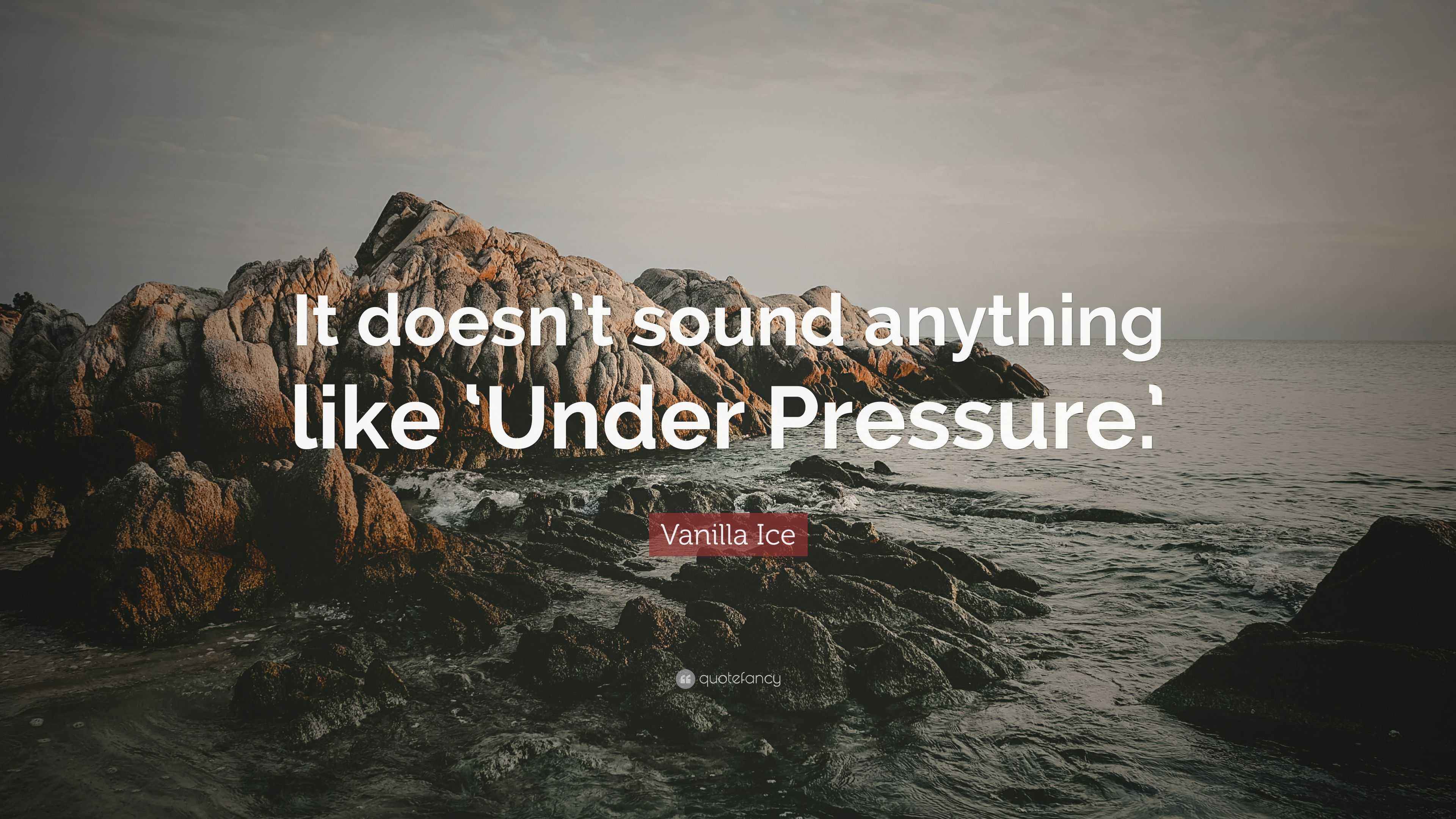 Vanilla Ice Quote: “It doesn’t sound anything like ‘Under Pressure.’”