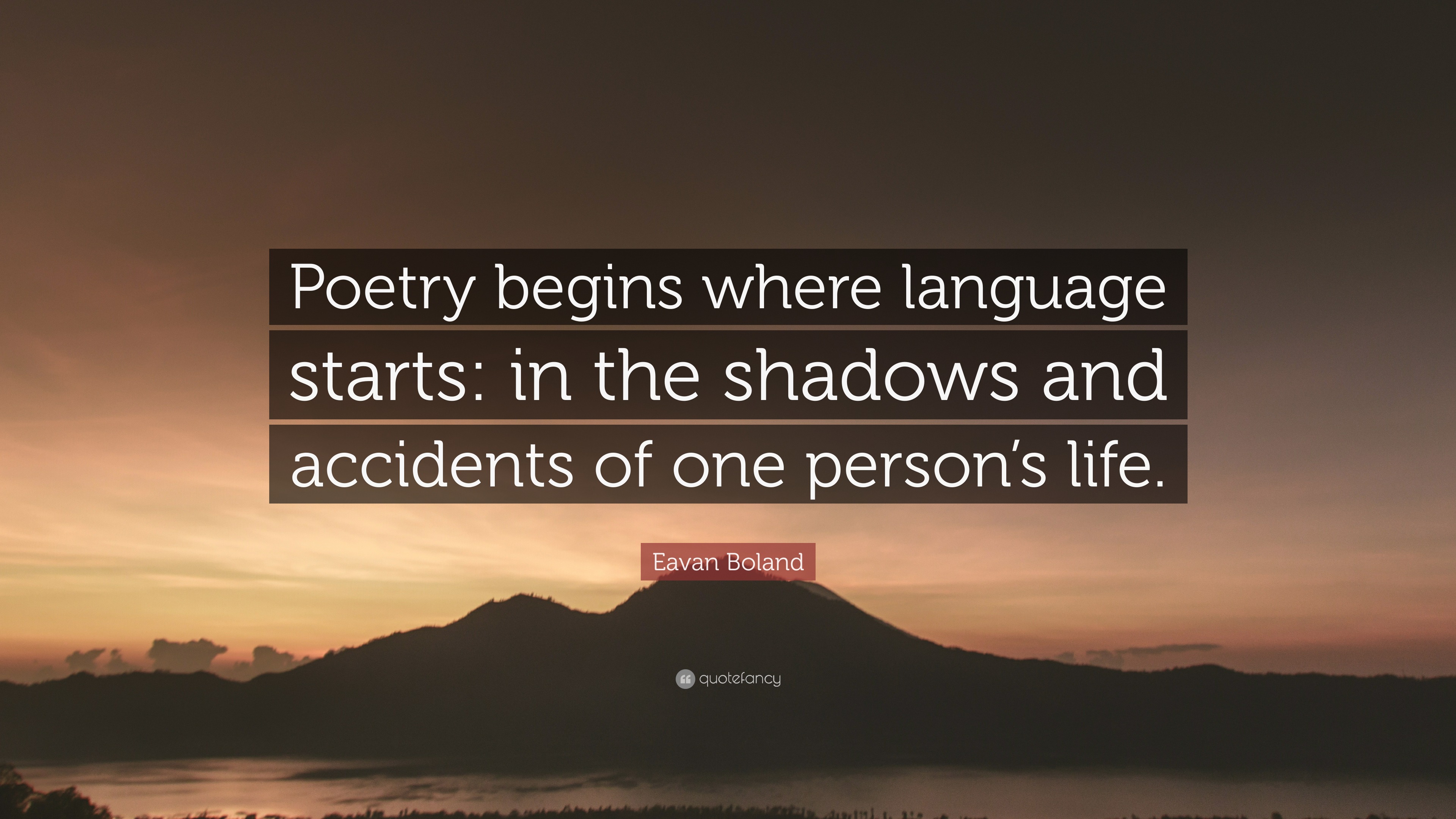 Eavan Boland Quote: “Poetry begins where language starts: in the ...