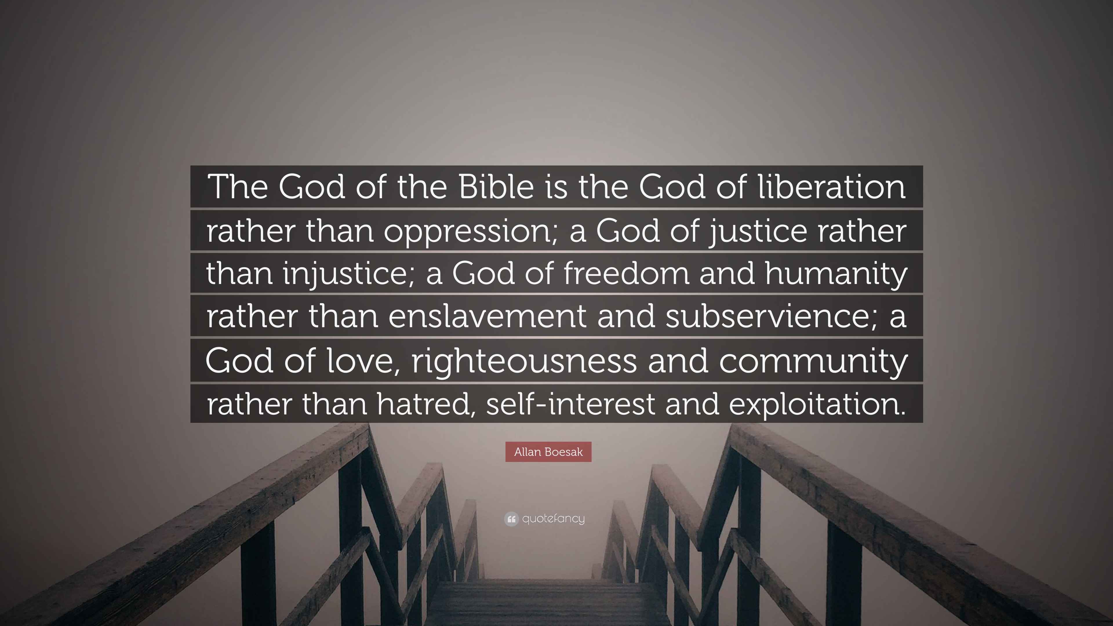 Allan Boesak Quote: “The God of the Bible is the God of liberation ...