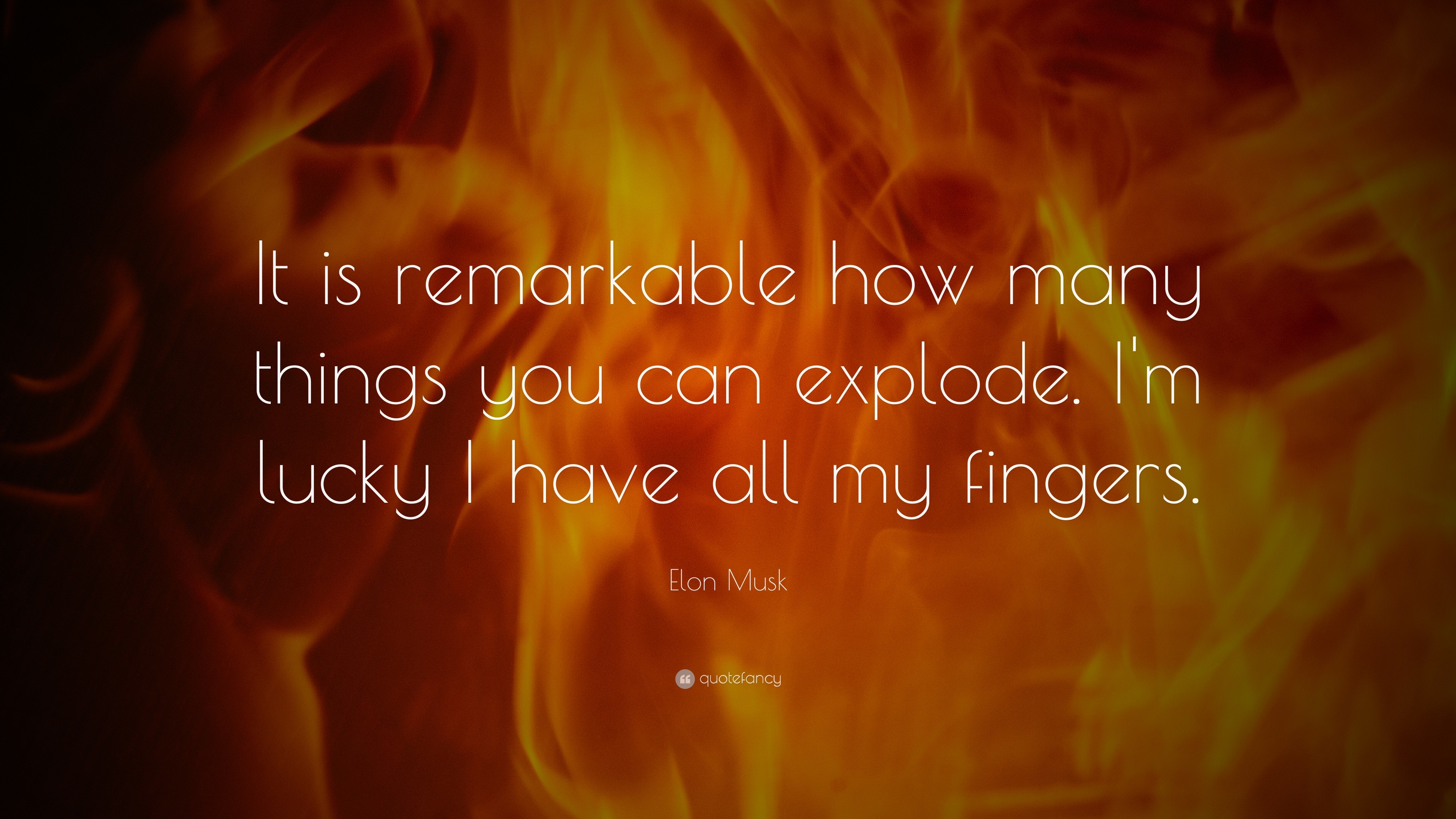 Elon Musk Quote: “It is remarkable how many things you can explode. I’m ...