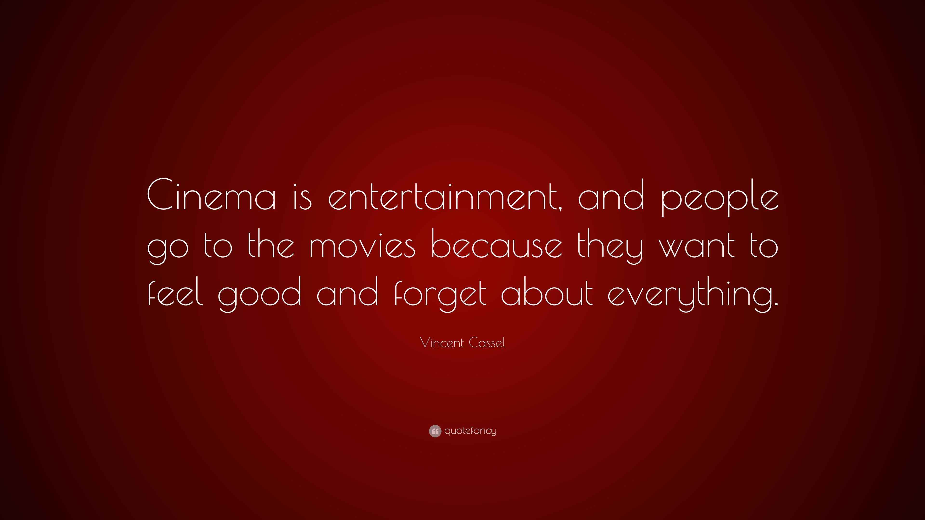 Vincent Cassel Quote: “Cinema is entertainment, and people go to the ...