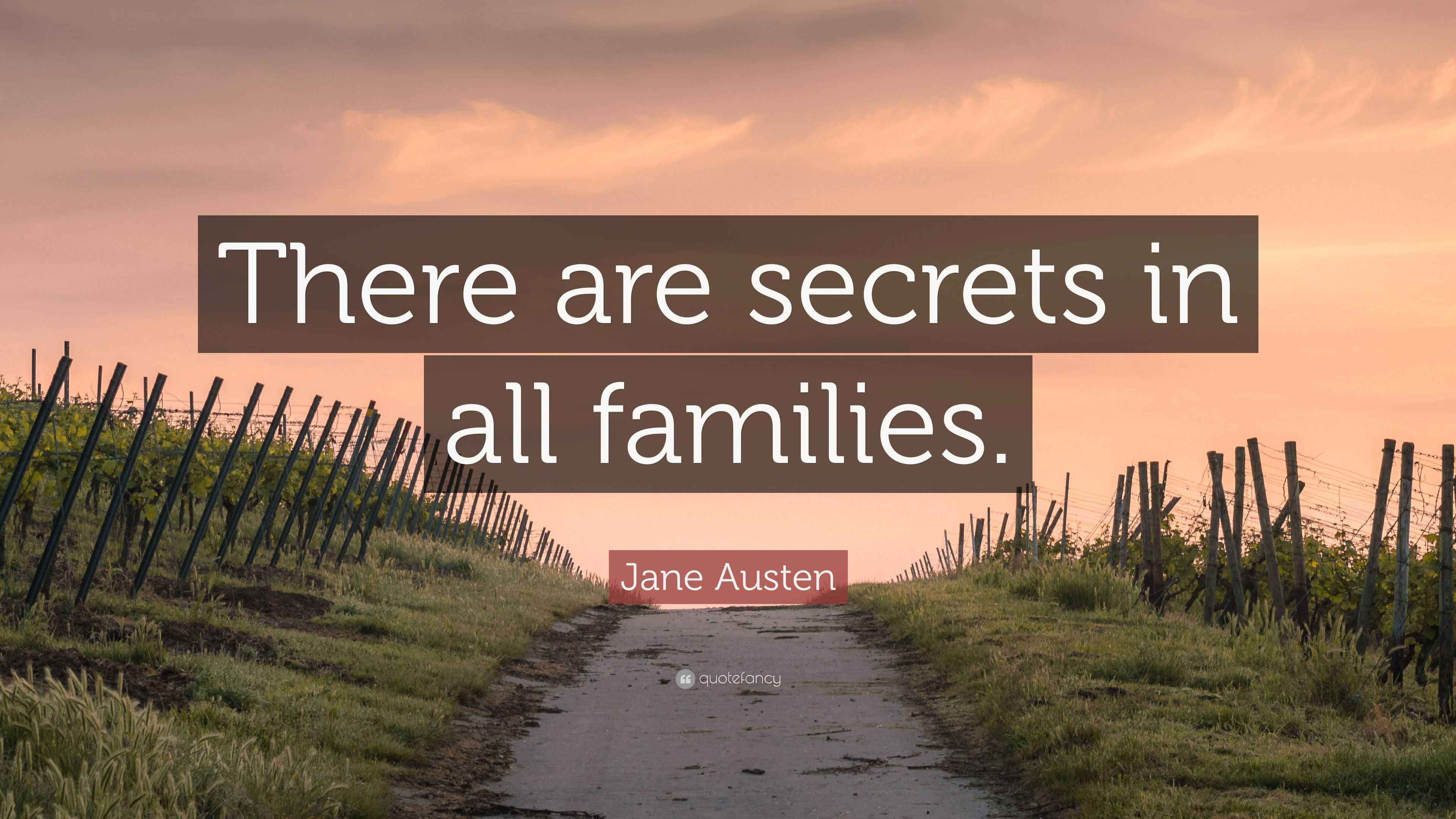 Jane Austen Quote: “There are secrets in all families.”