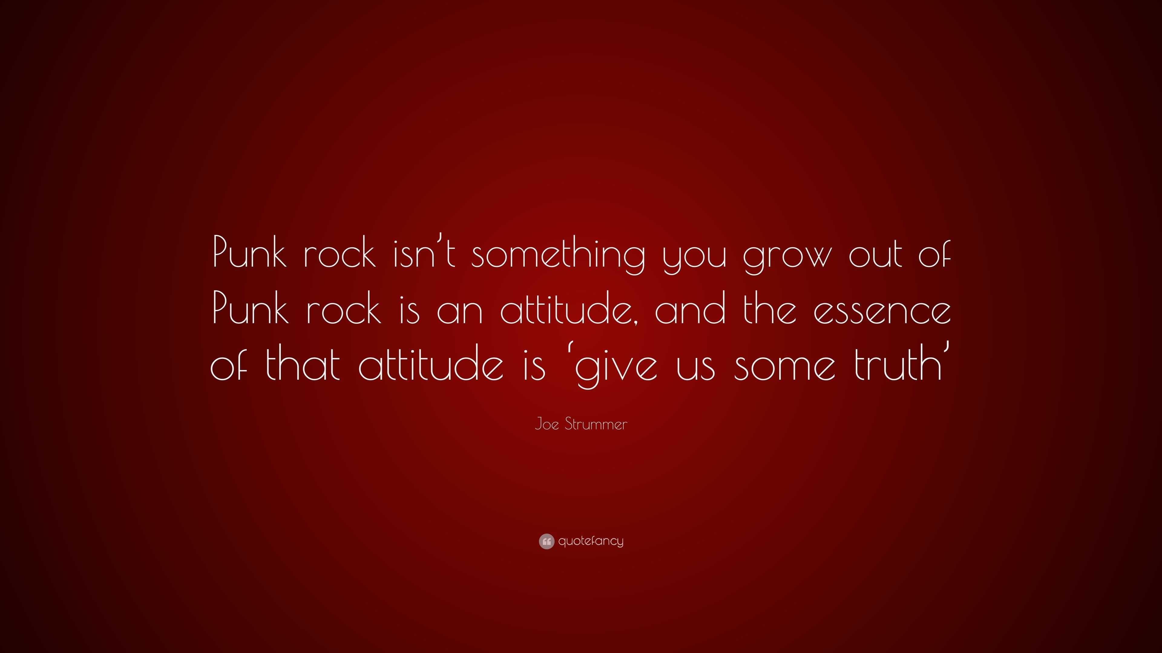 Joe Strummer Quote: “Punk rock isn’t something you grow out of Punk ...