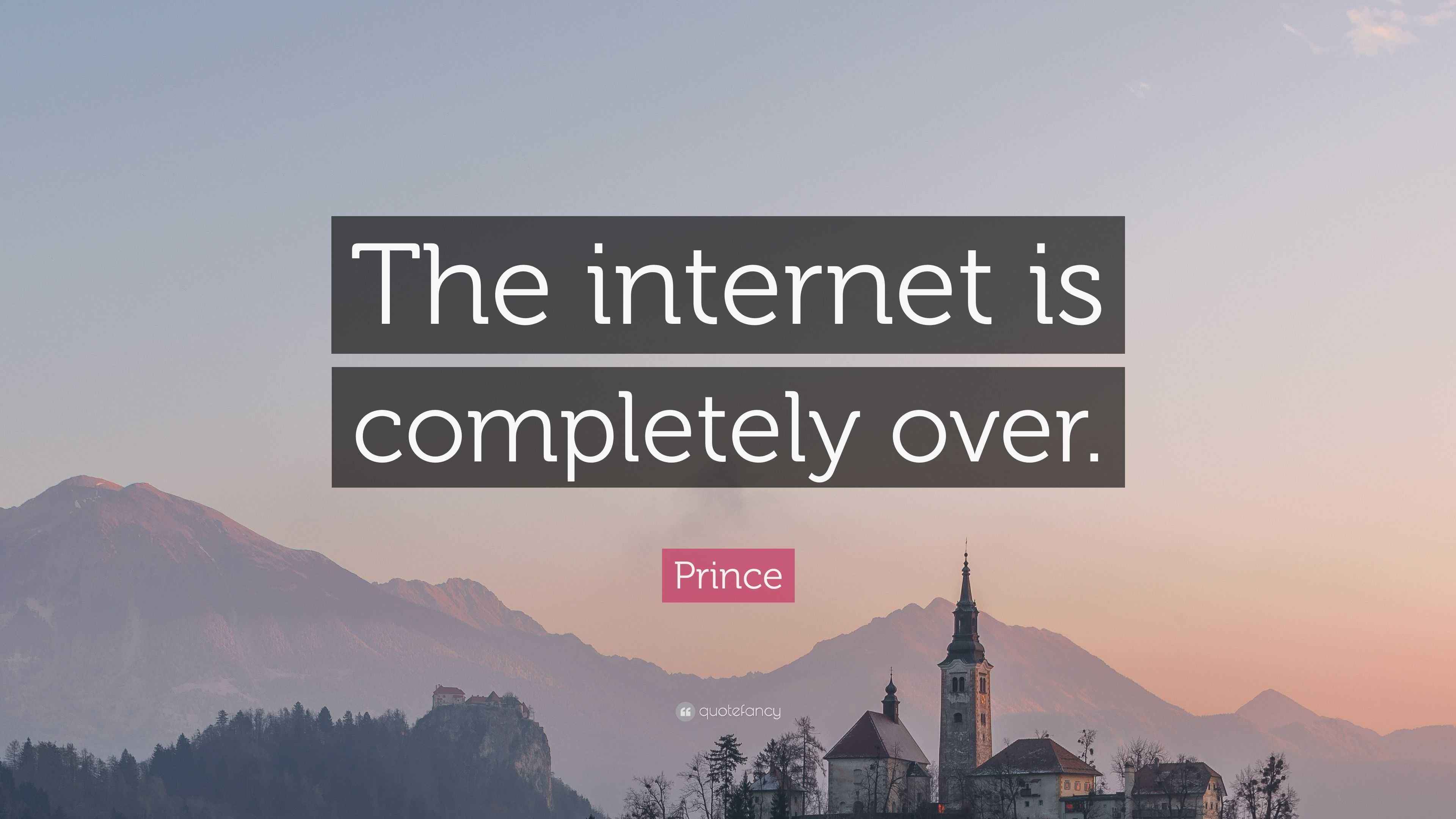 Prince Quote: “The internet is completely over.”